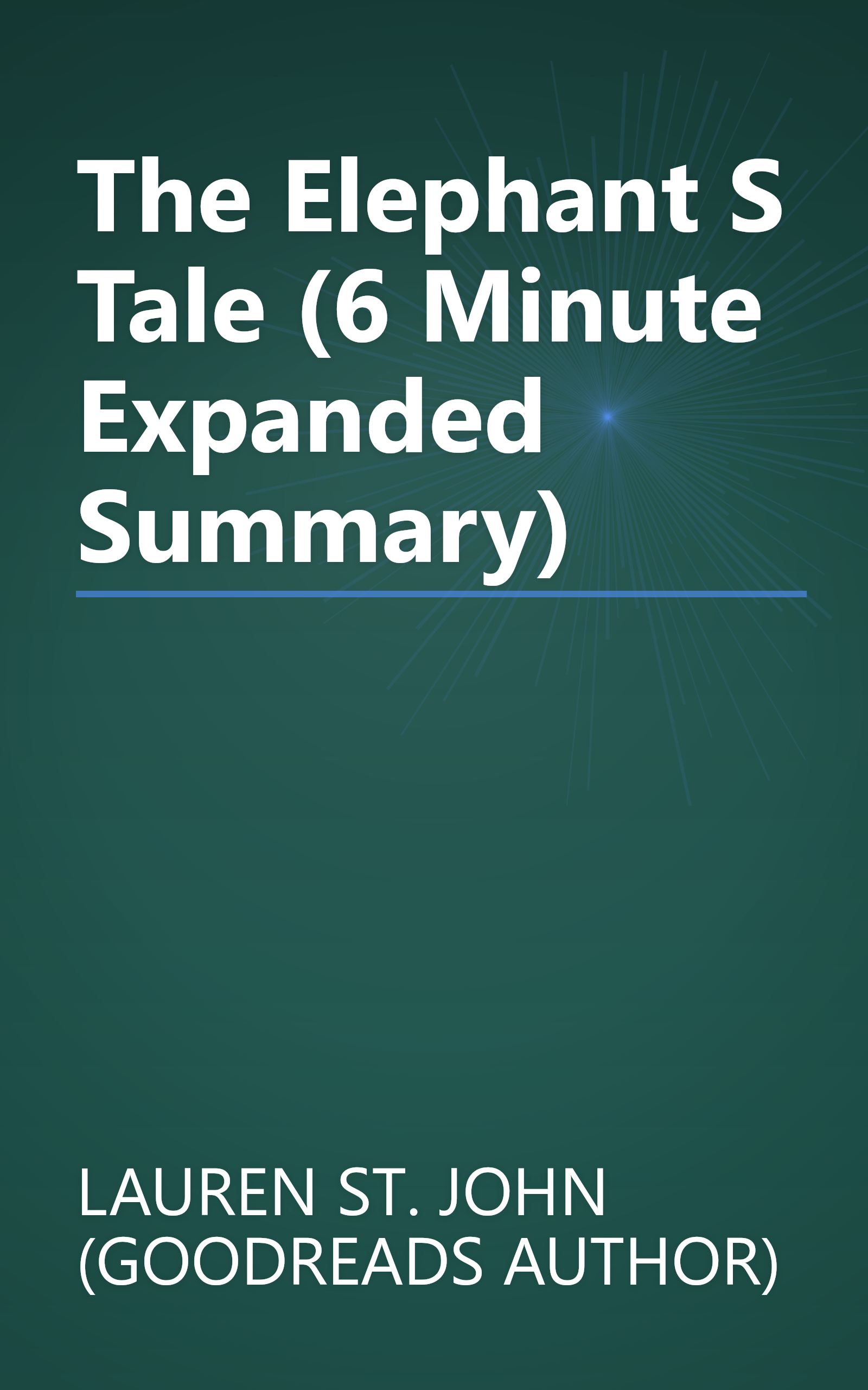 The Elephant S Tale (6 Minute   Expanded Summary) book cover