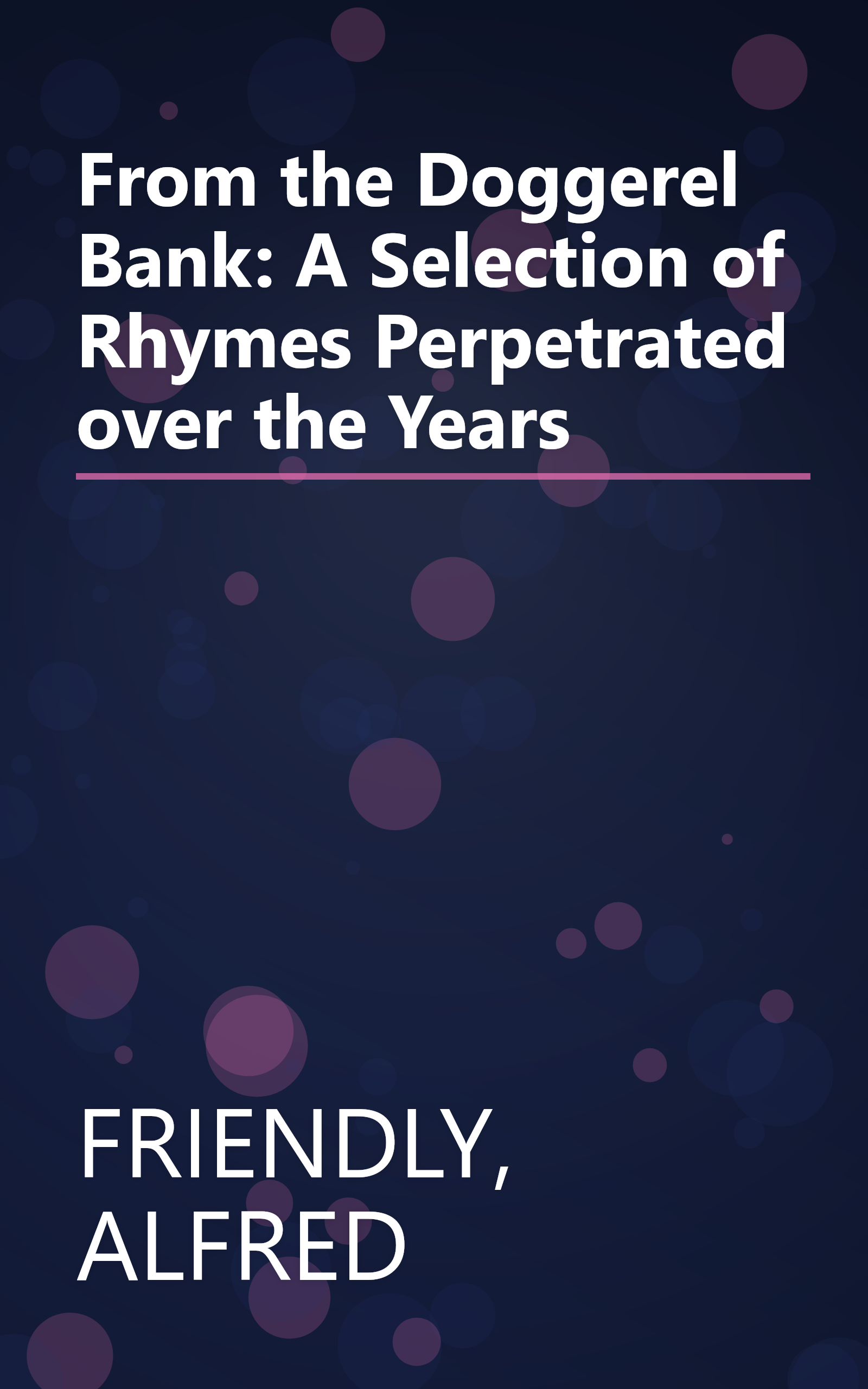 From the Doggerel Bank: A Selection of Rhymes Perpetrated over the Years book cover