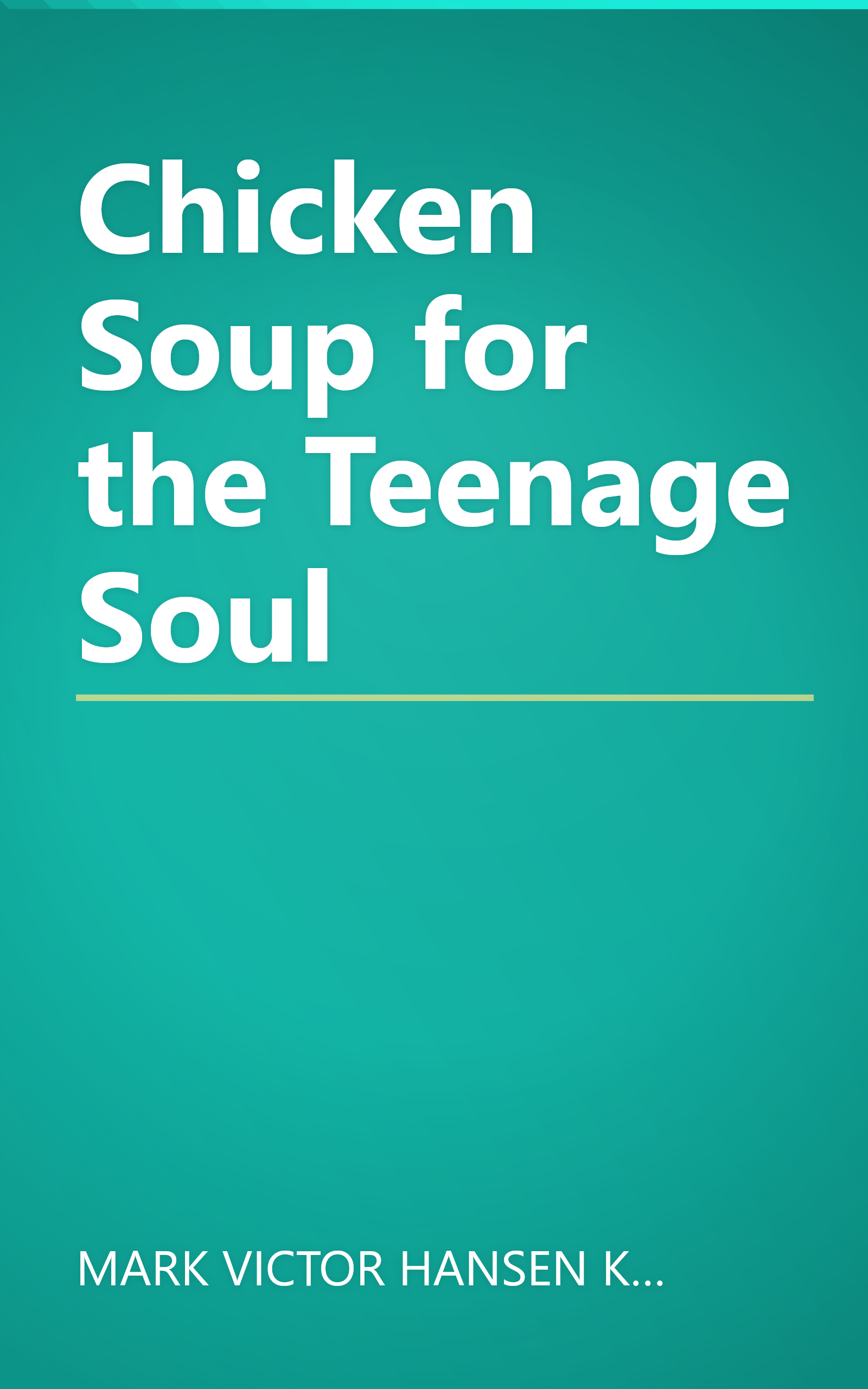 Chicken Soup for the Teenage Soul book cover