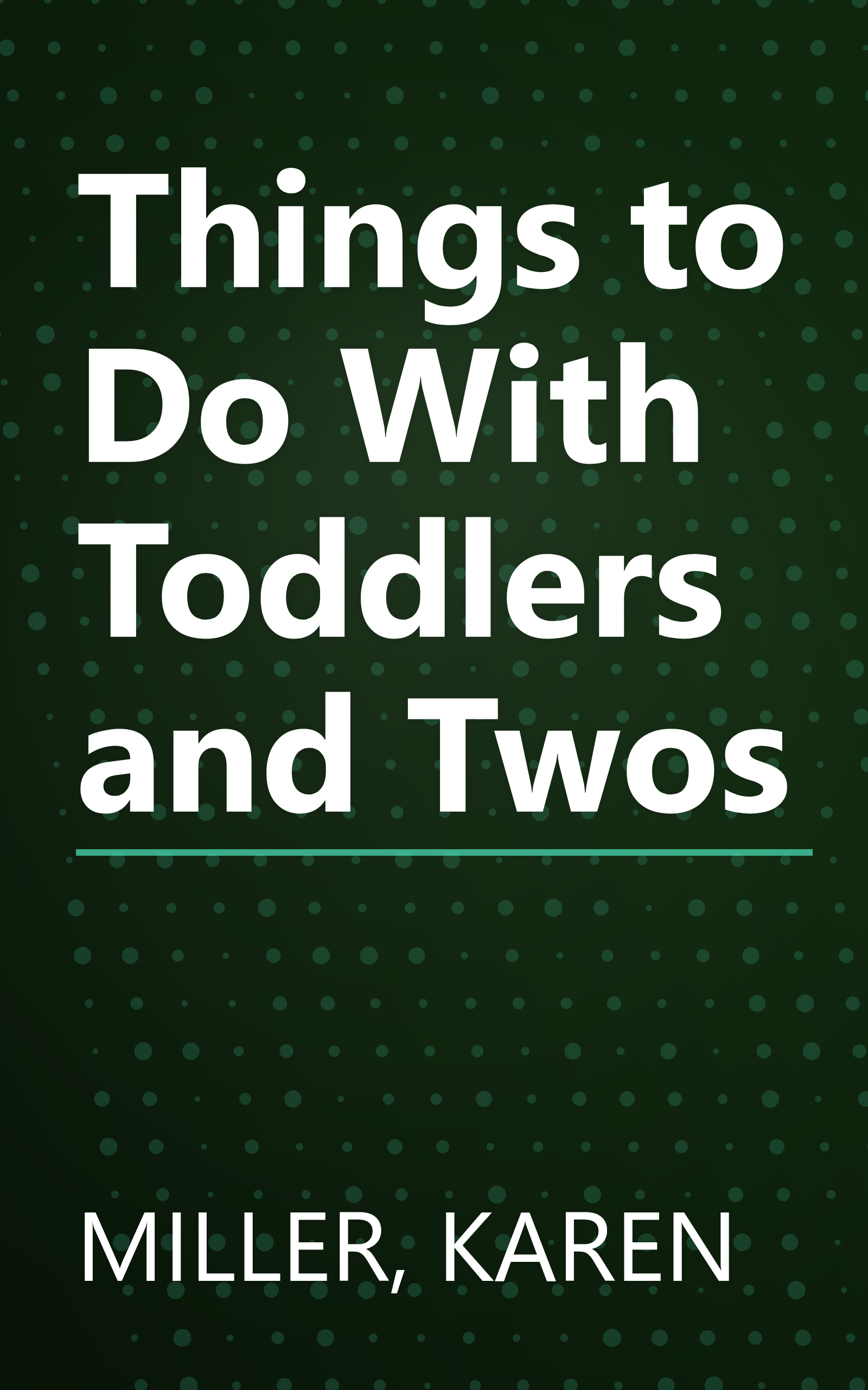 Things to Do With Toddlers and Twos book cover
