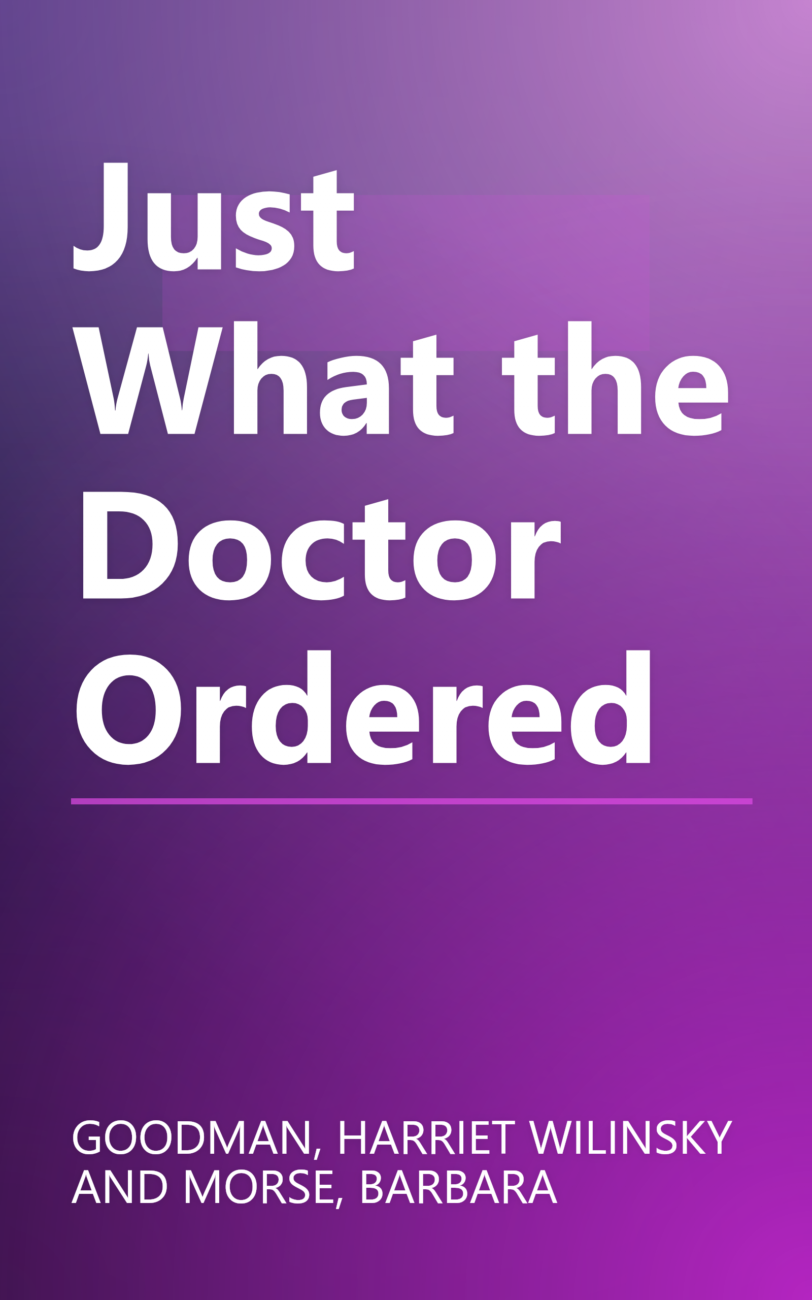 Just What the Doctor Ordered book cover