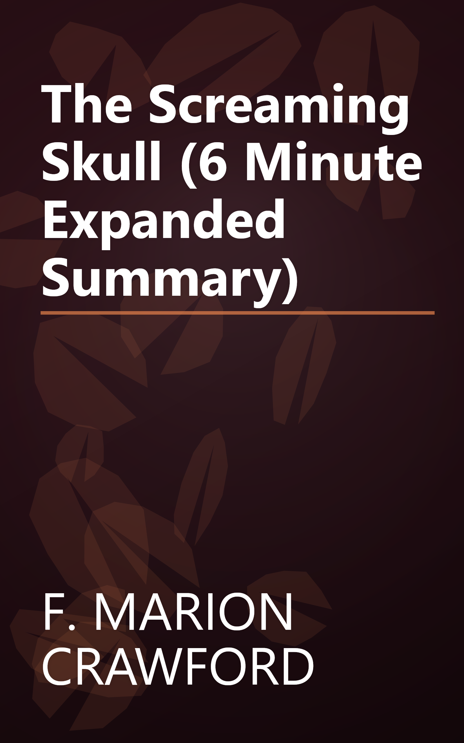 The Screaming Skull (6 Minute   Expanded Summary) book cover