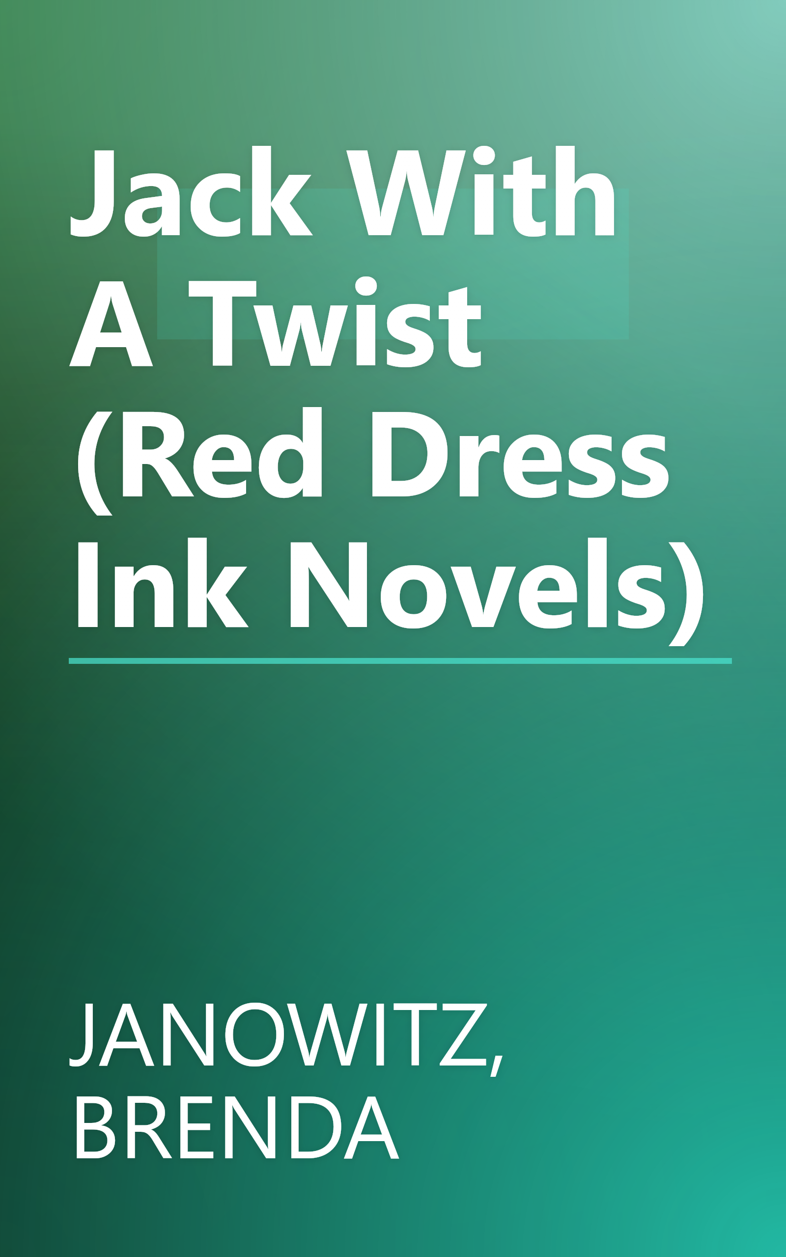 Jack With A Twist (Red Dress Ink Novels) book cover