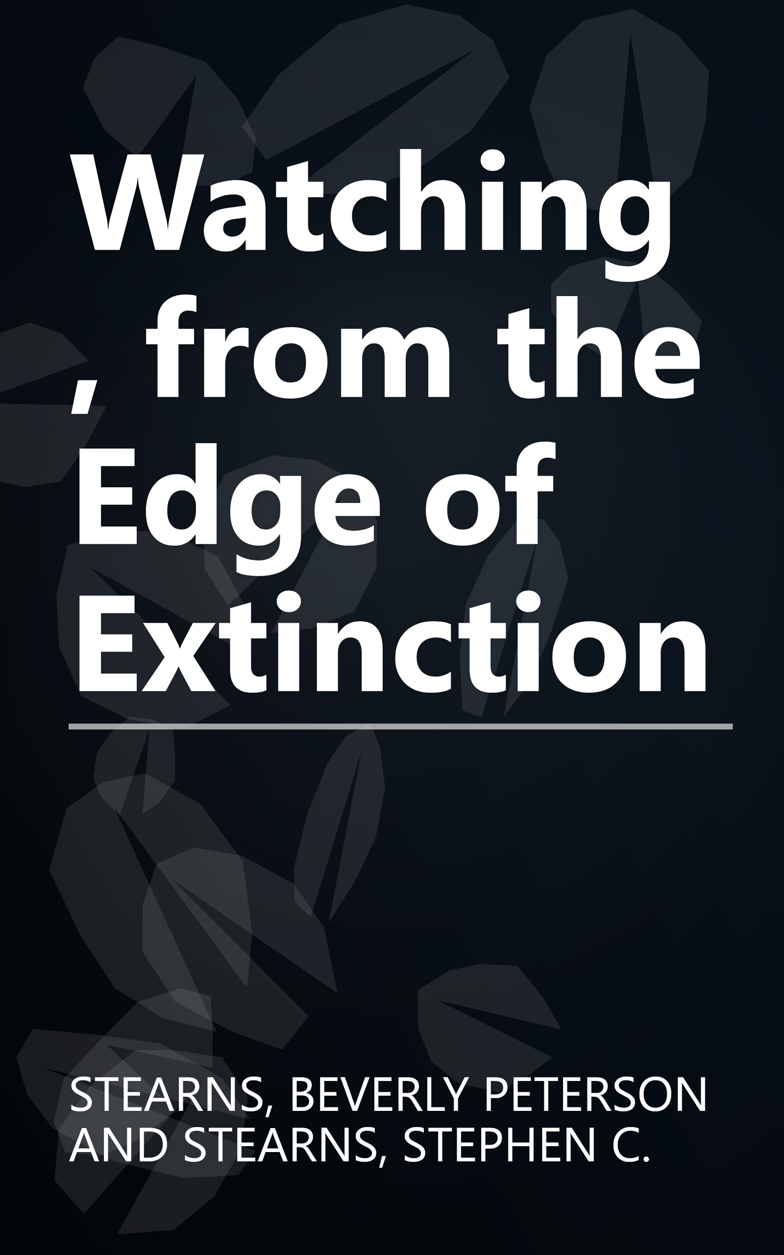 Watching, from the Edge of Extinction book cover