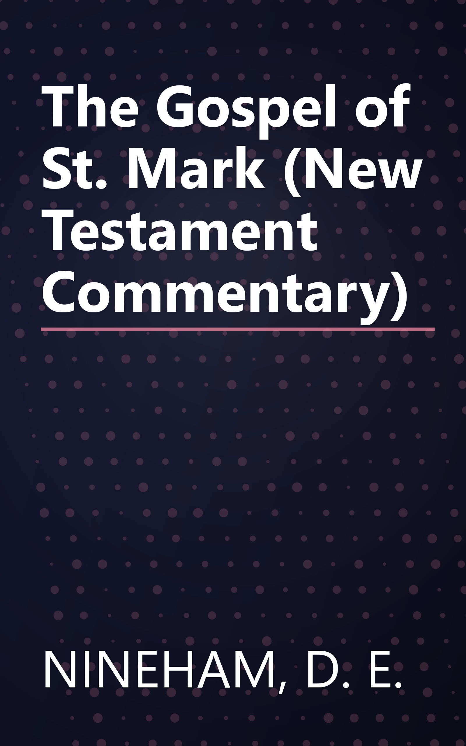 The Gospel of St. Mark (New Testament Commentary) book cover