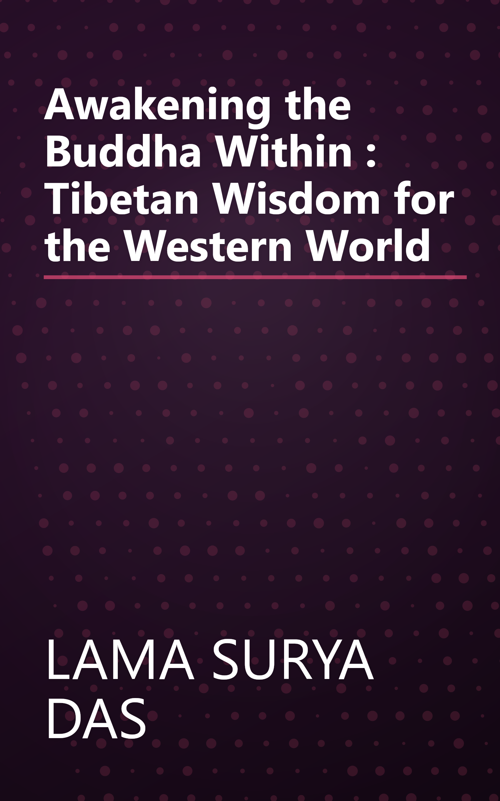 Awakening the Buddha Within : Tibetan Wisdom for the Western World book cover