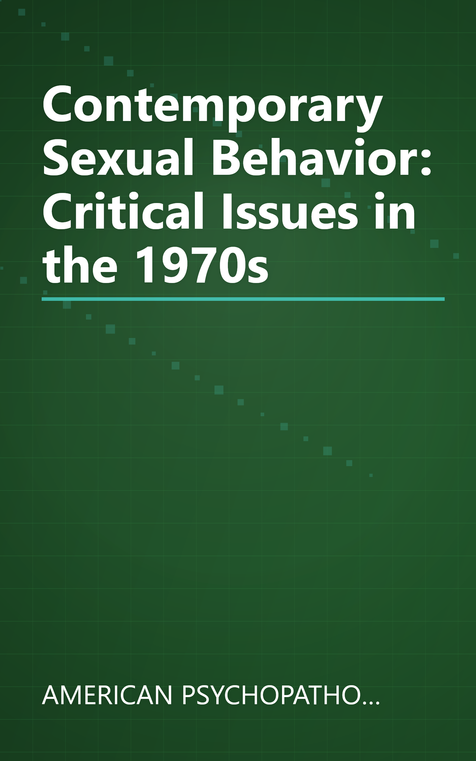 Contemporary Sexual Behavior: Critical Issues in the 1970s book cover