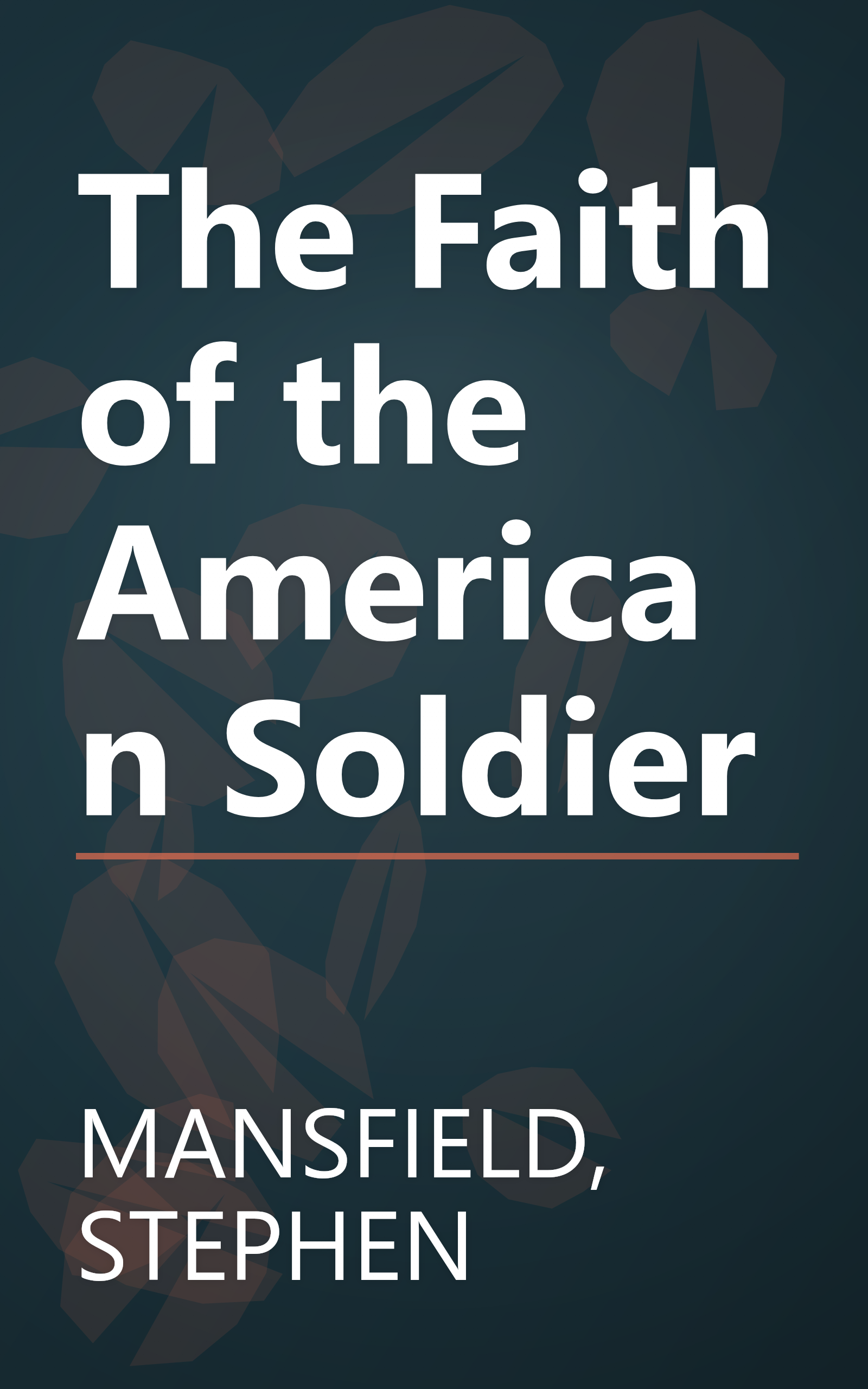 The Faith of the American Soldier book cover