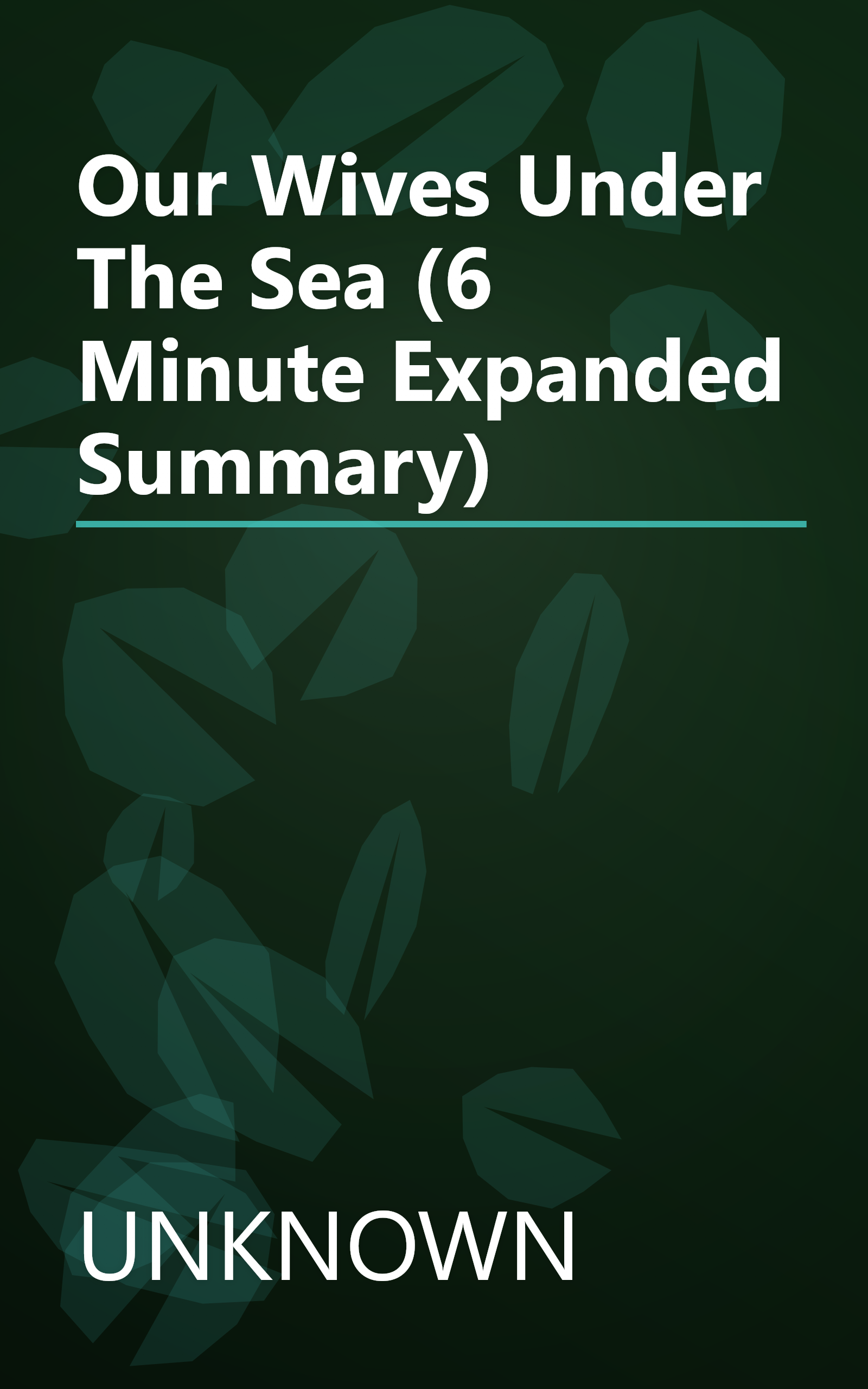 Our Wives Under The Sea (6 Minute   Expanded Summary) book cover