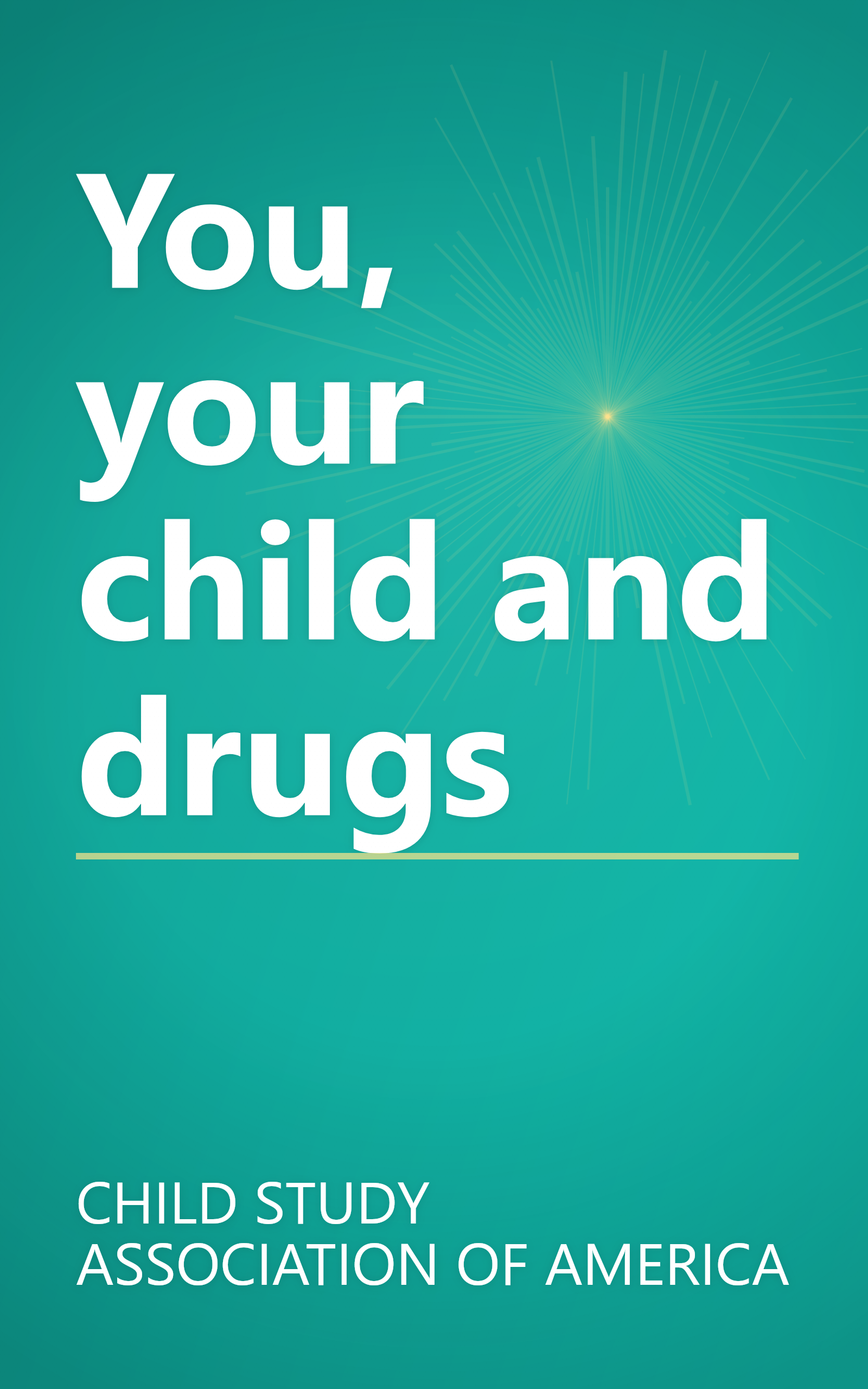 You, your child and drugs book cover