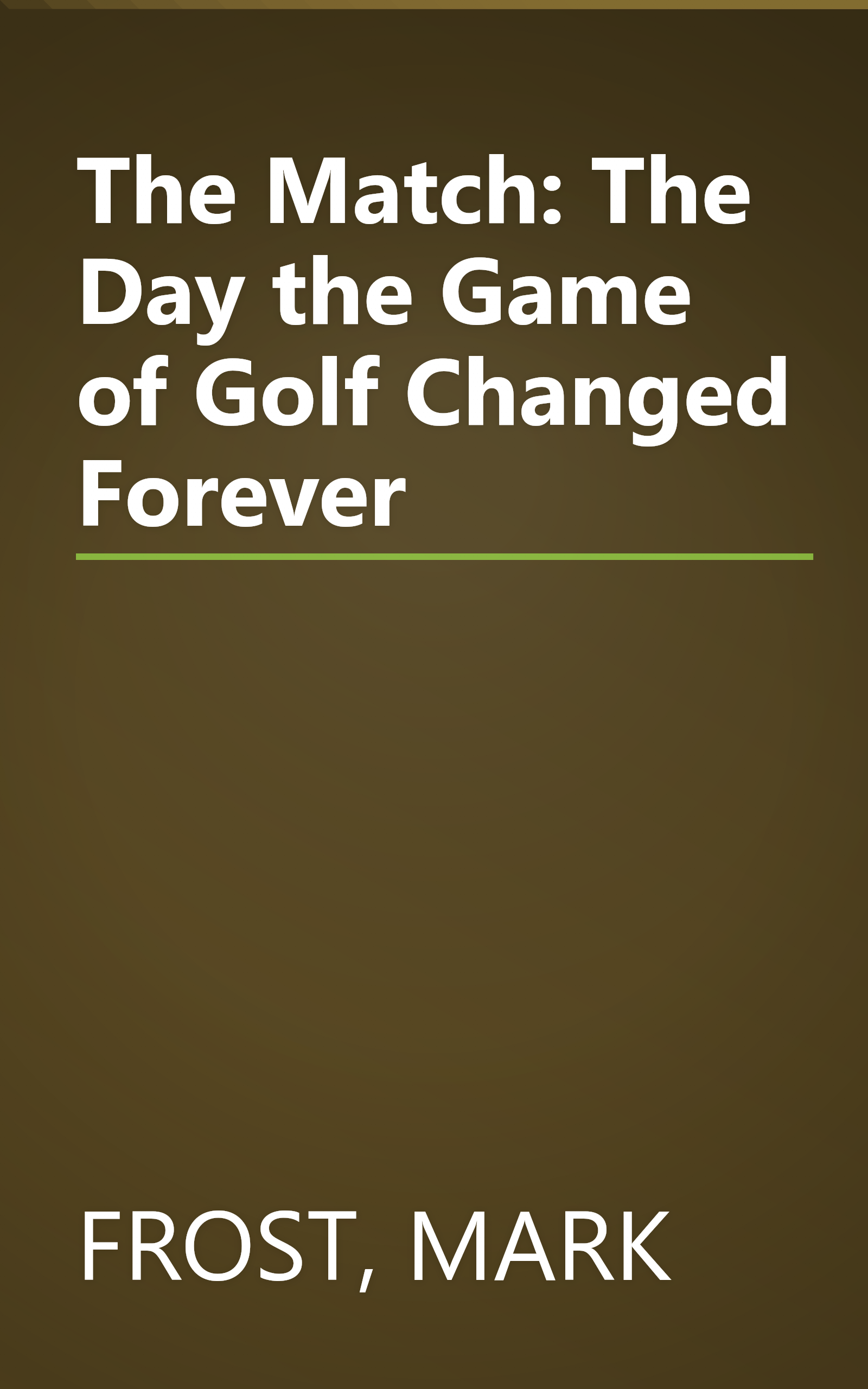 The Match: The Day the Game of Golf Changed Forever book cover