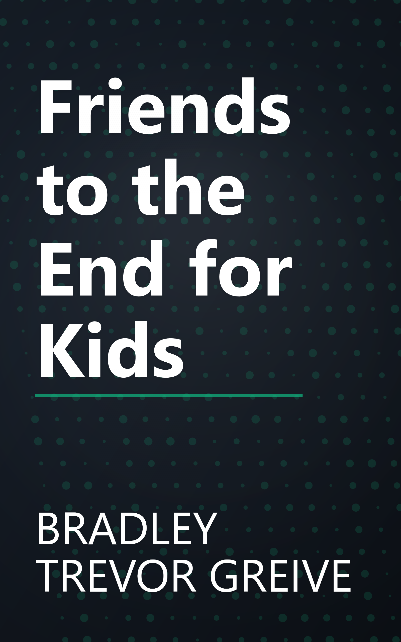 Friends to the End for Kids book cover