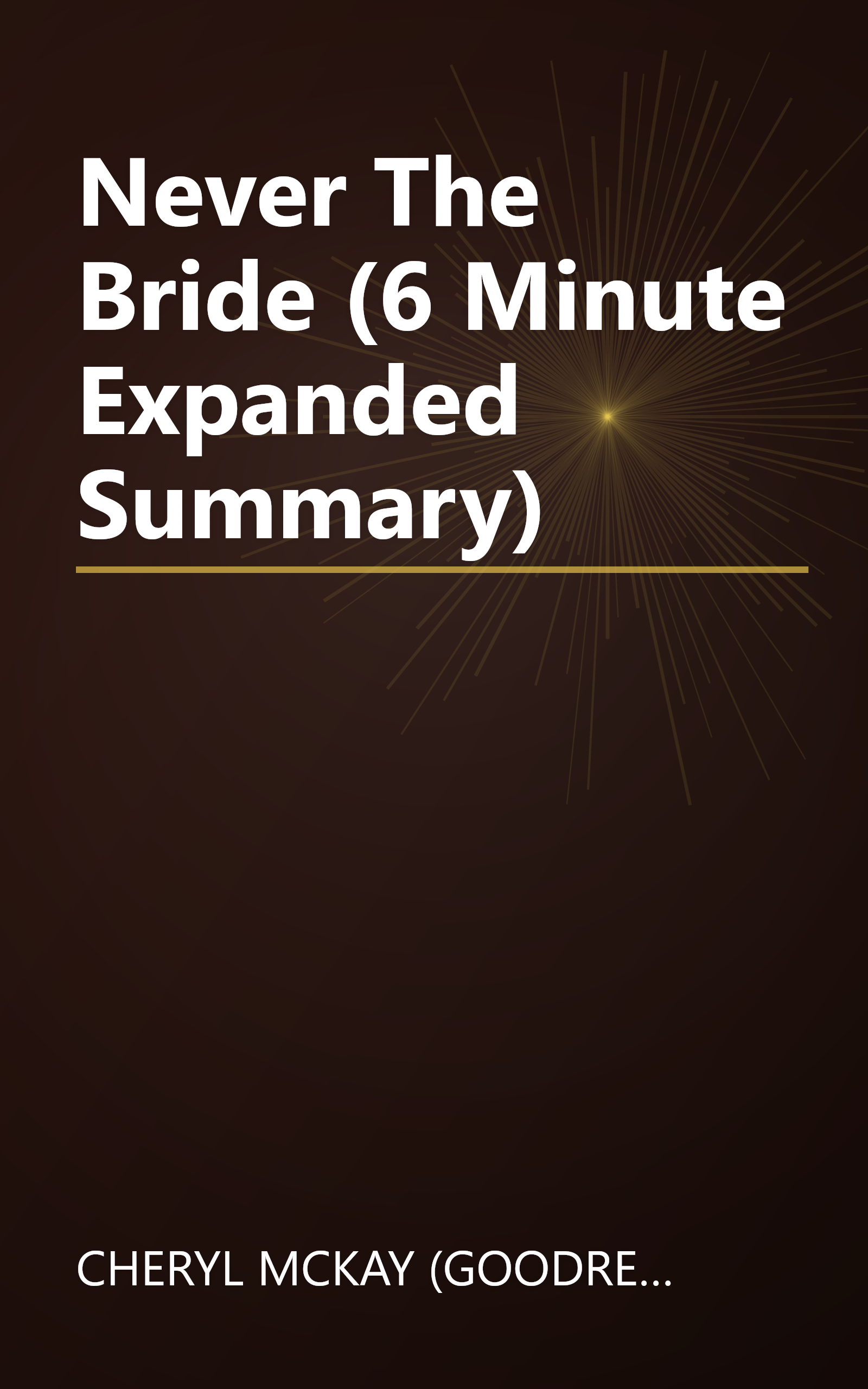 Never The Bride (6 Minute   Expanded Summary) book cover