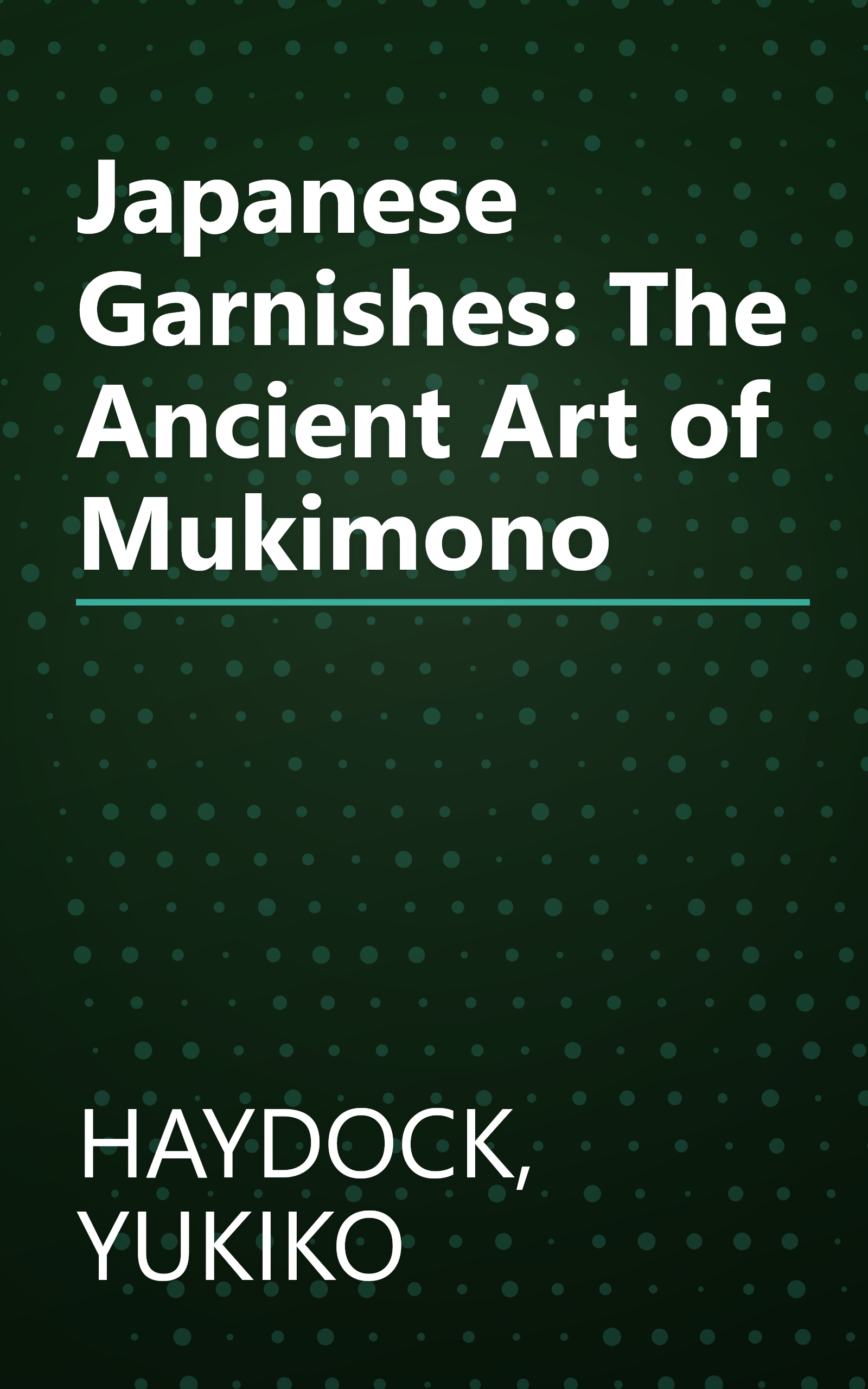 Japanese Garnishes: The Ancient Art of Mukimono book cover