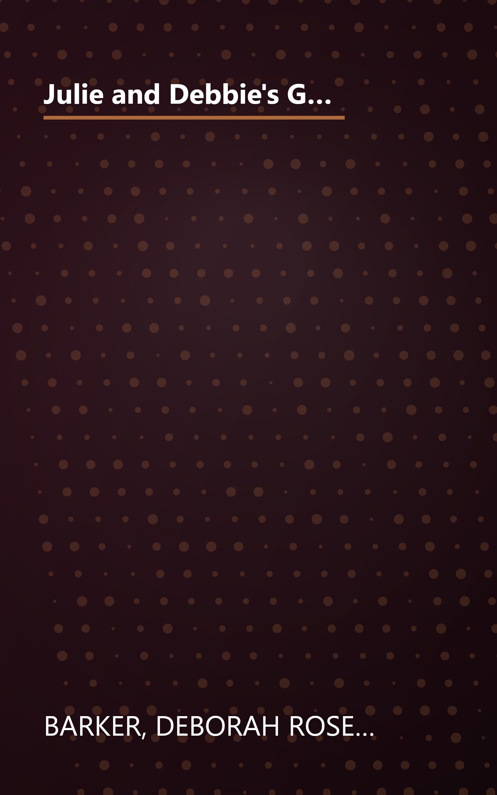 Julie and Debbie's Guide to Getting Rich on Just $10 a Week: We're Making a Fortune, And You Can Too, Using Dividend Re-Investment Plans book cover