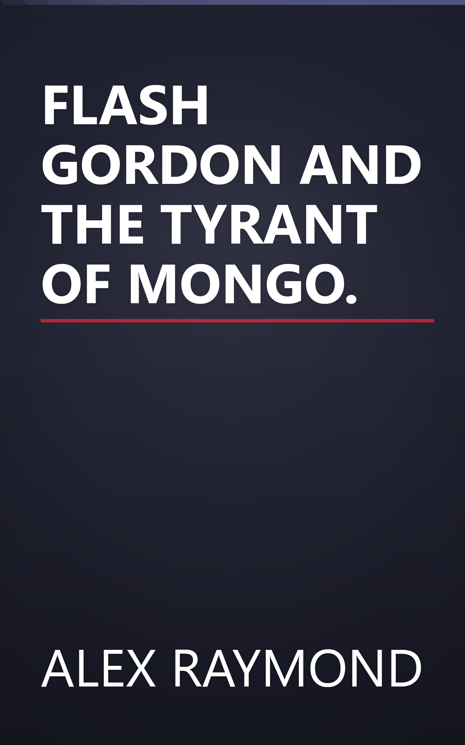 FLASH GORDON AND THE TYRANT OF MONGO. book cover