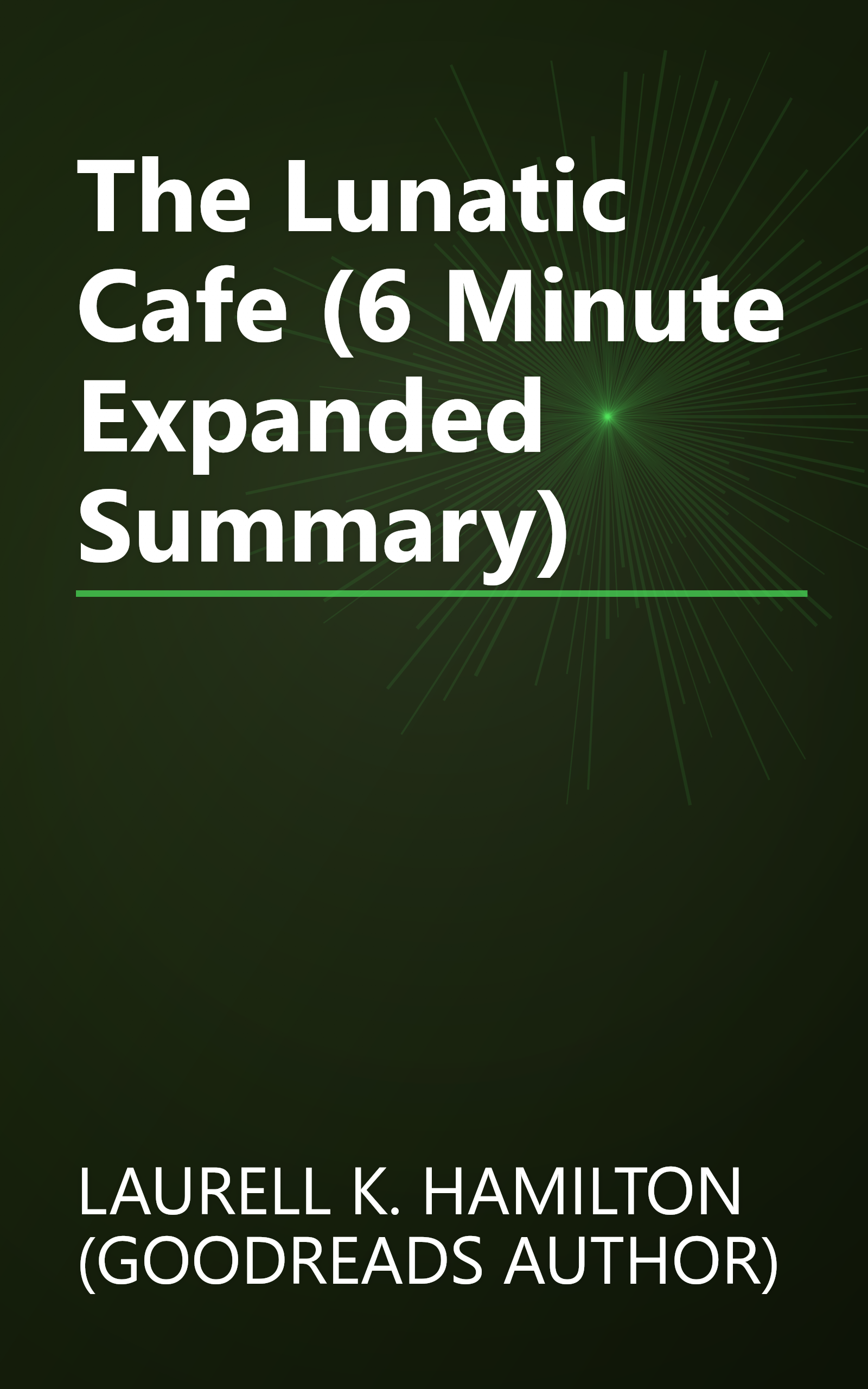 The Lunatic Cafe (6 Minute   Expanded Summary) book cover