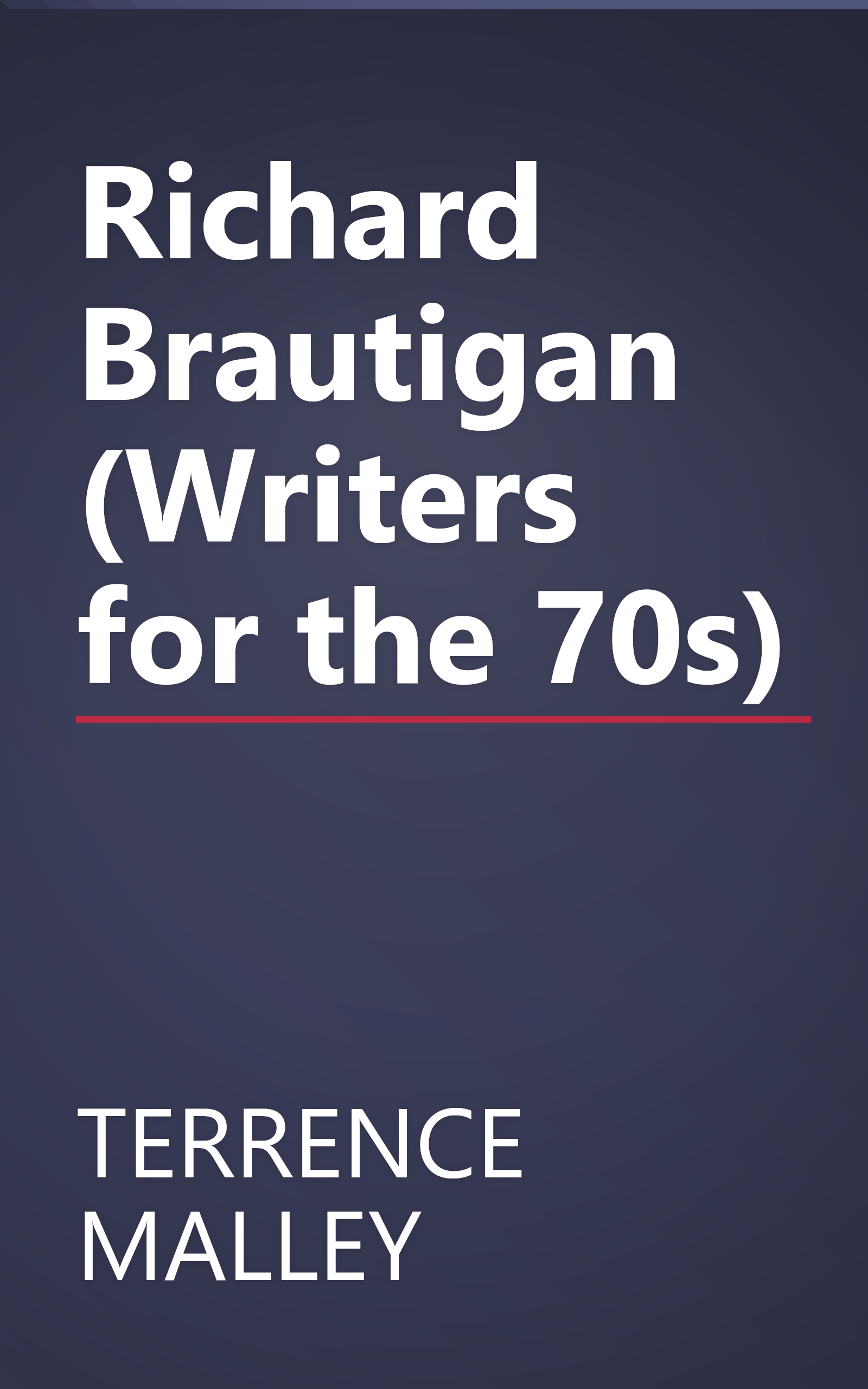 Richard Brautigan (Writers for the 70s) book cover