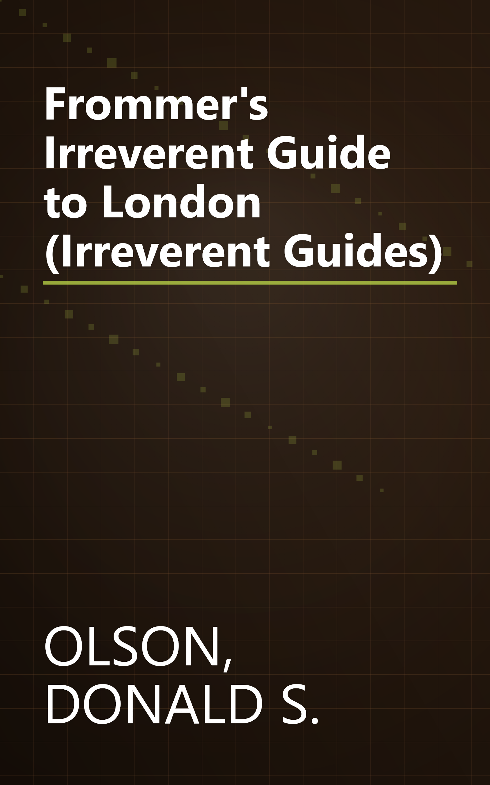 Frommer's Irreverent Guide to London (Irreverent Guides) book cover