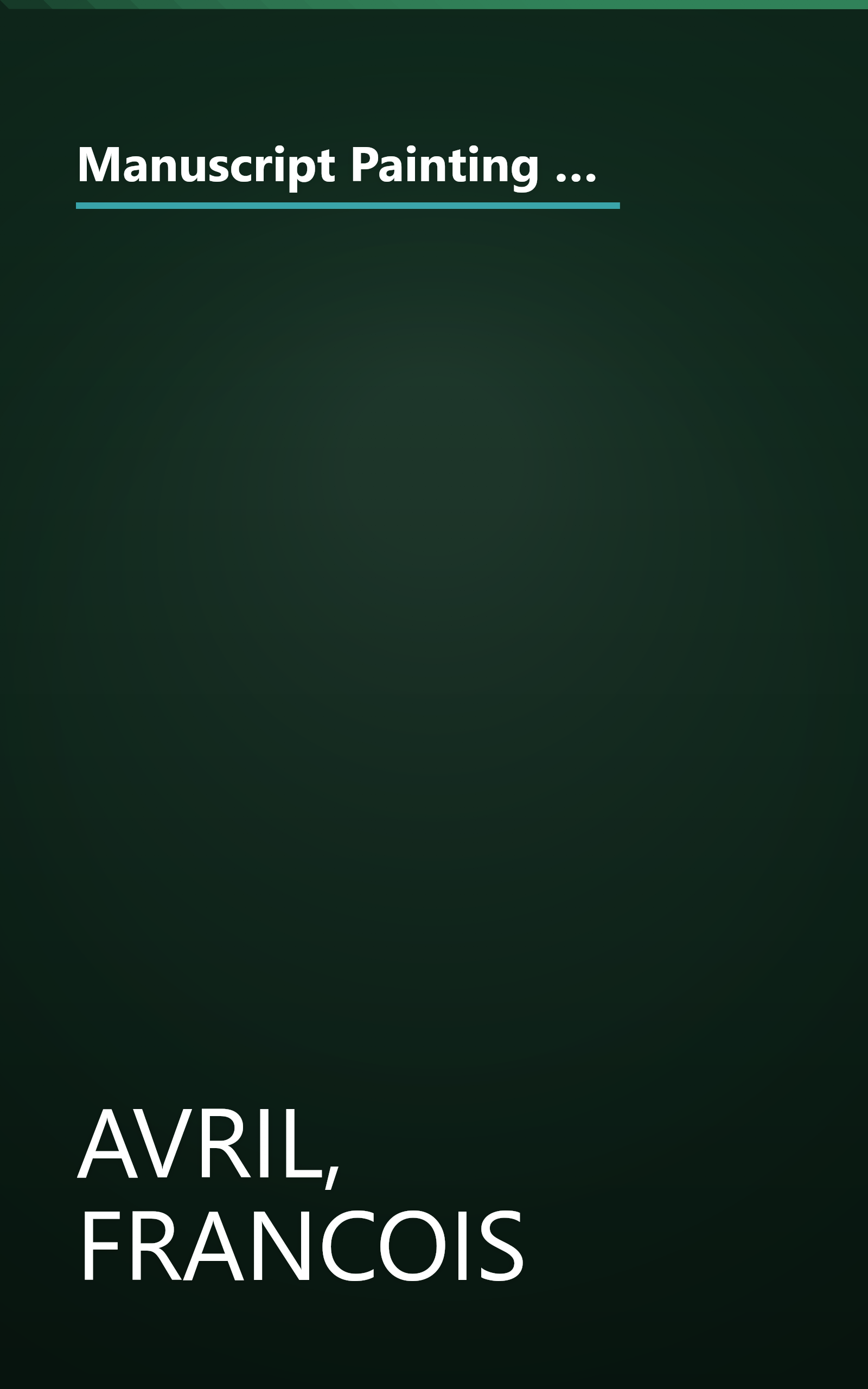 Manuscript Painting at the Court of France: The Fourteenth Century, 1310-1380 (English and French Edition) book cover