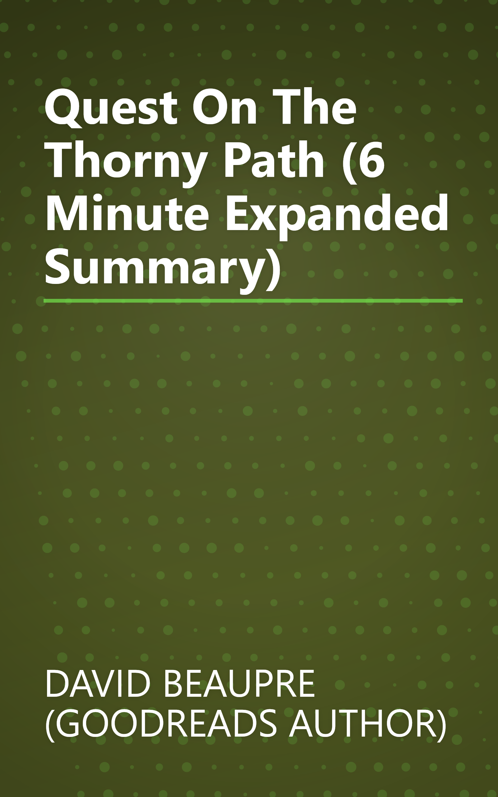 Quest On The Thorny Path (6 Minute   Expanded Summary) book cover