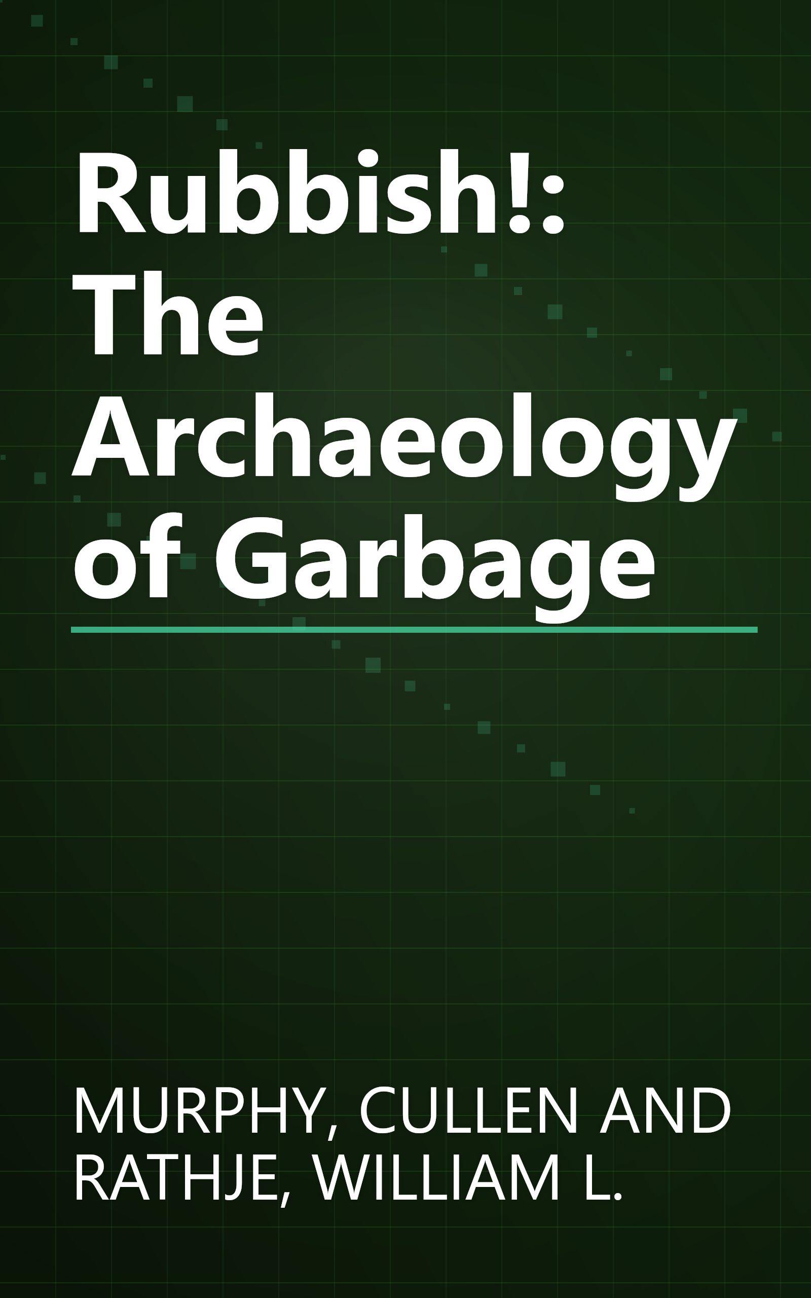 Rubbish!: The Archaeology of Garbage book cover