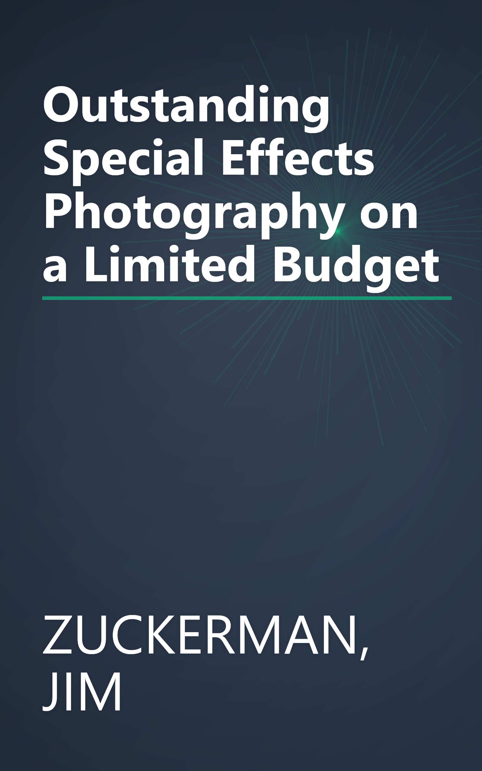 Outstanding Special Effects Photography on a Limited Budget book cover