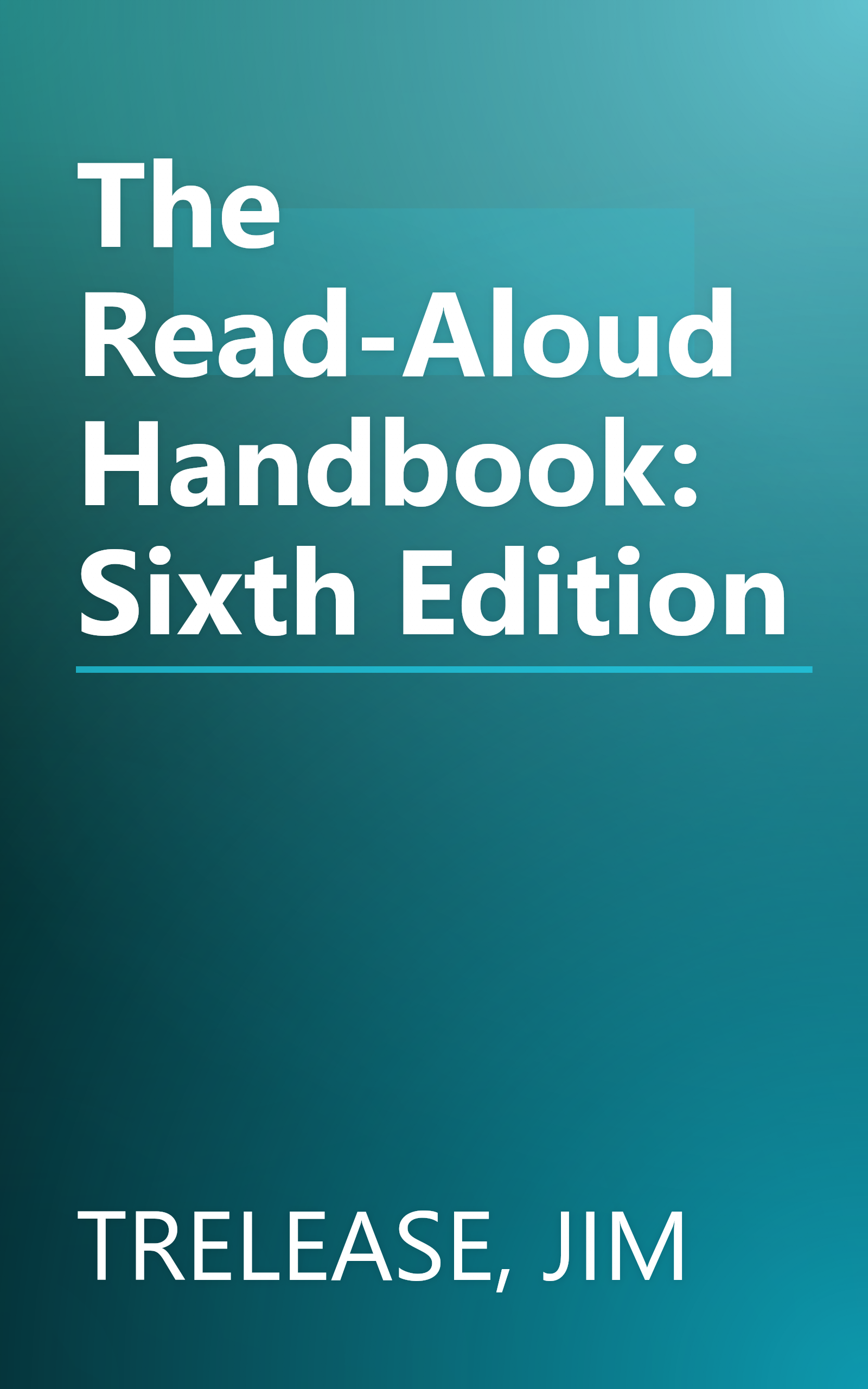 The Read-Aloud Handbook: Sixth Edition book cover