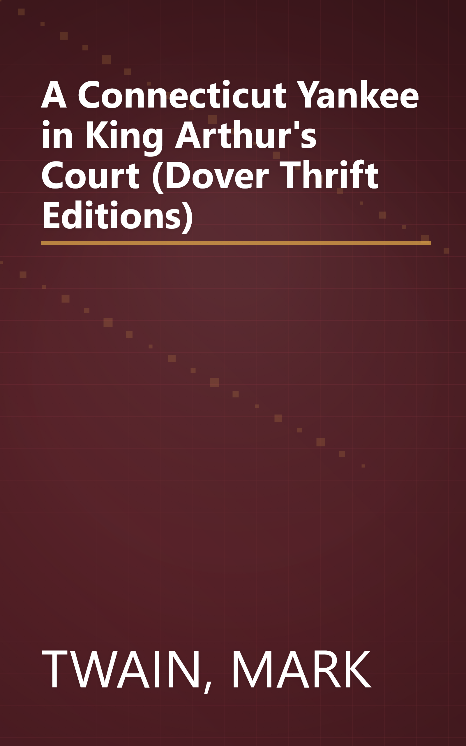 A Connecticut Yankee in King Arthur's Court (Dover Thrift Editions) book cover