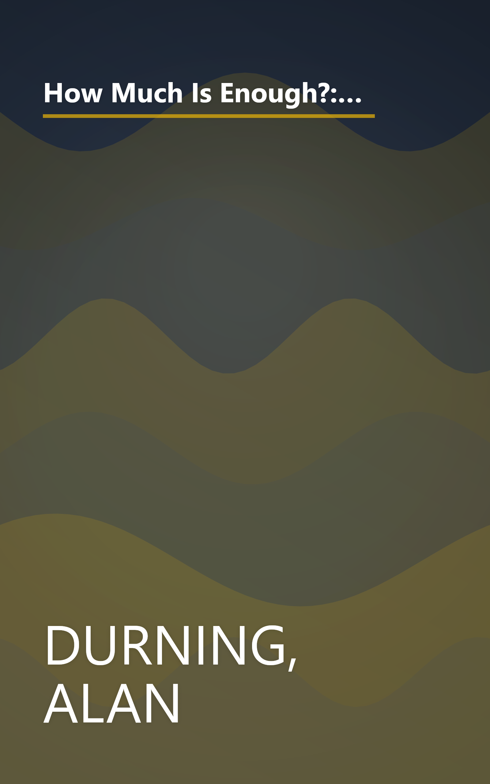 How Much Is Enough?: The Consumer Society and the Future of the Earth (The Worldwatch Environmental Alert Series) book cover