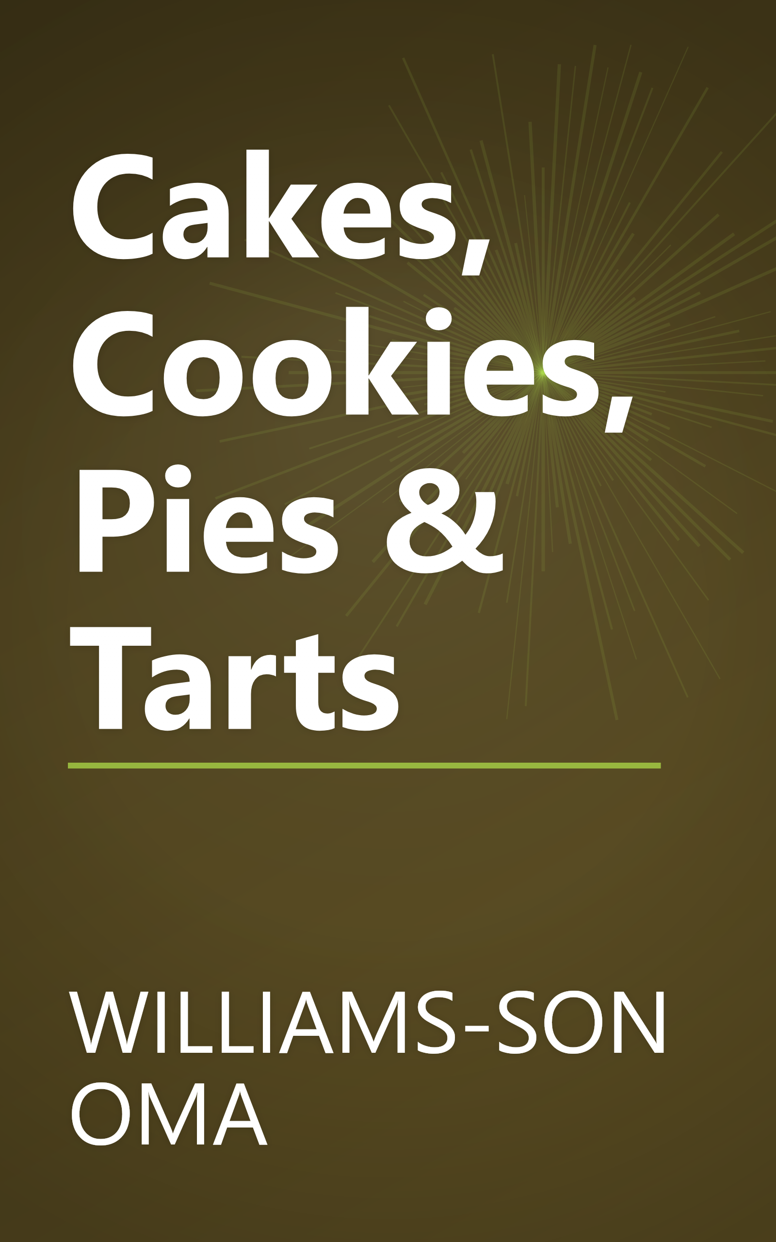 Cakes, Cookies, Pies & Tarts book cover