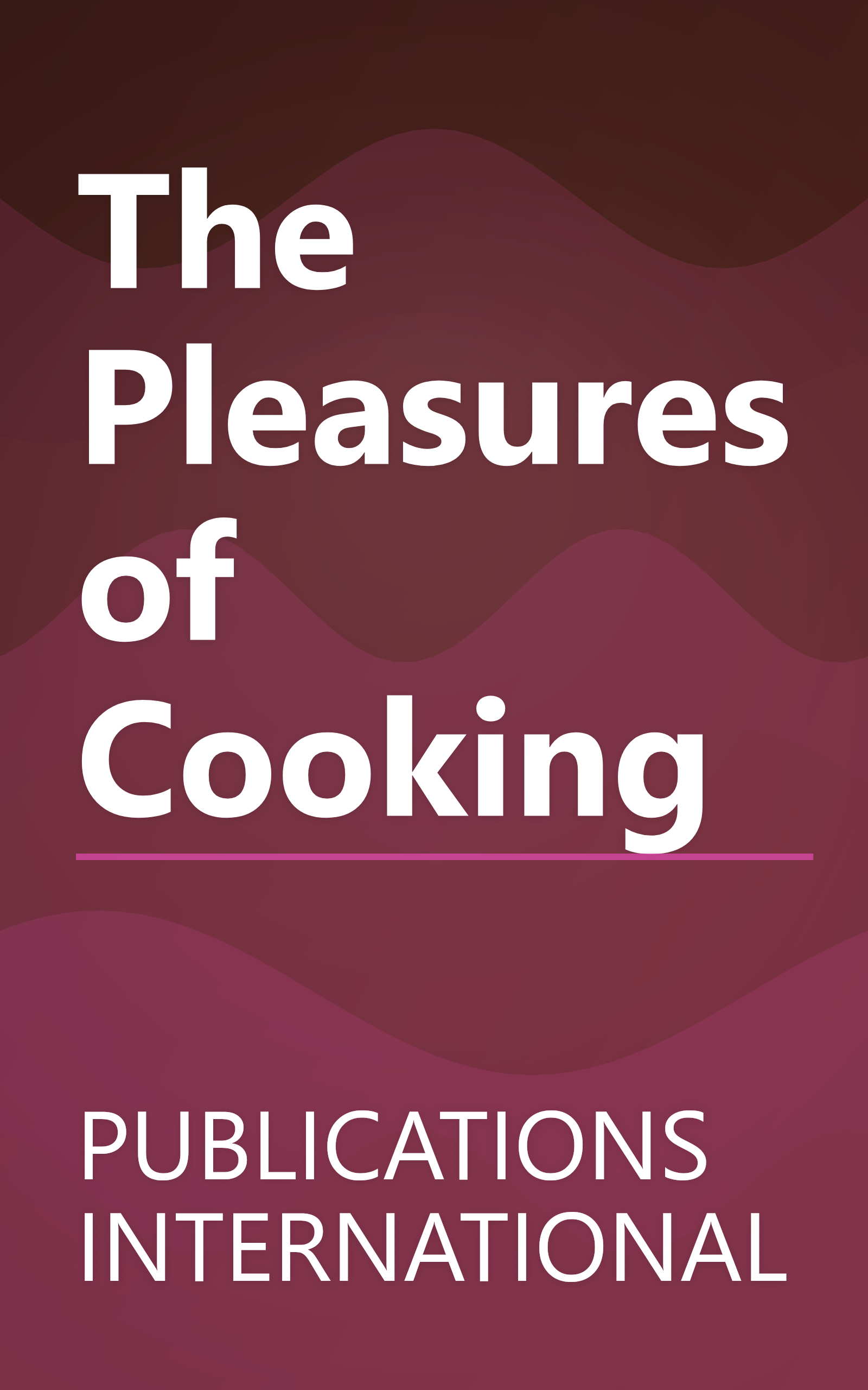 The Pleasures of Cooking book cover