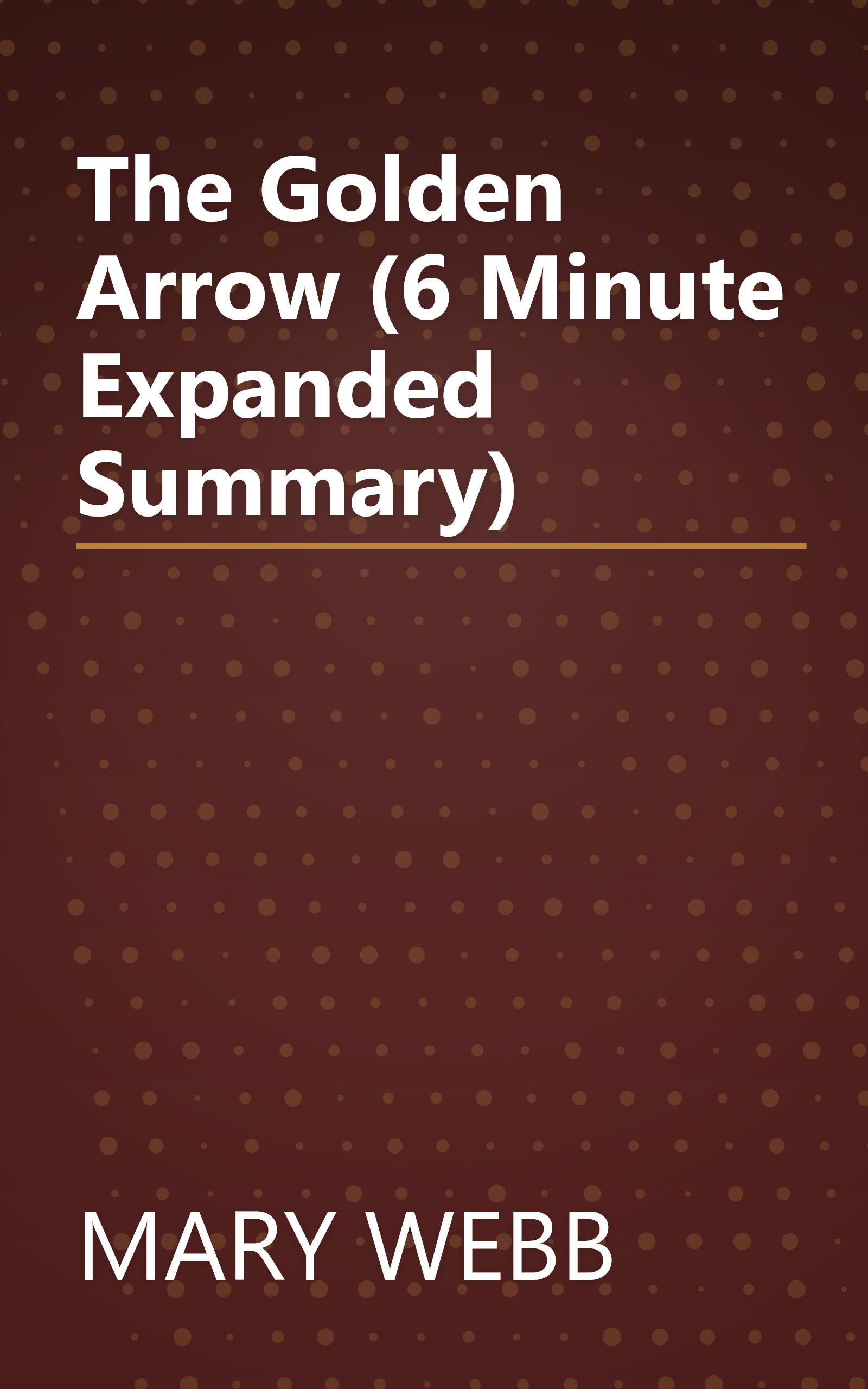 The Golden Arrow (6 Minute   Expanded Summary) book cover