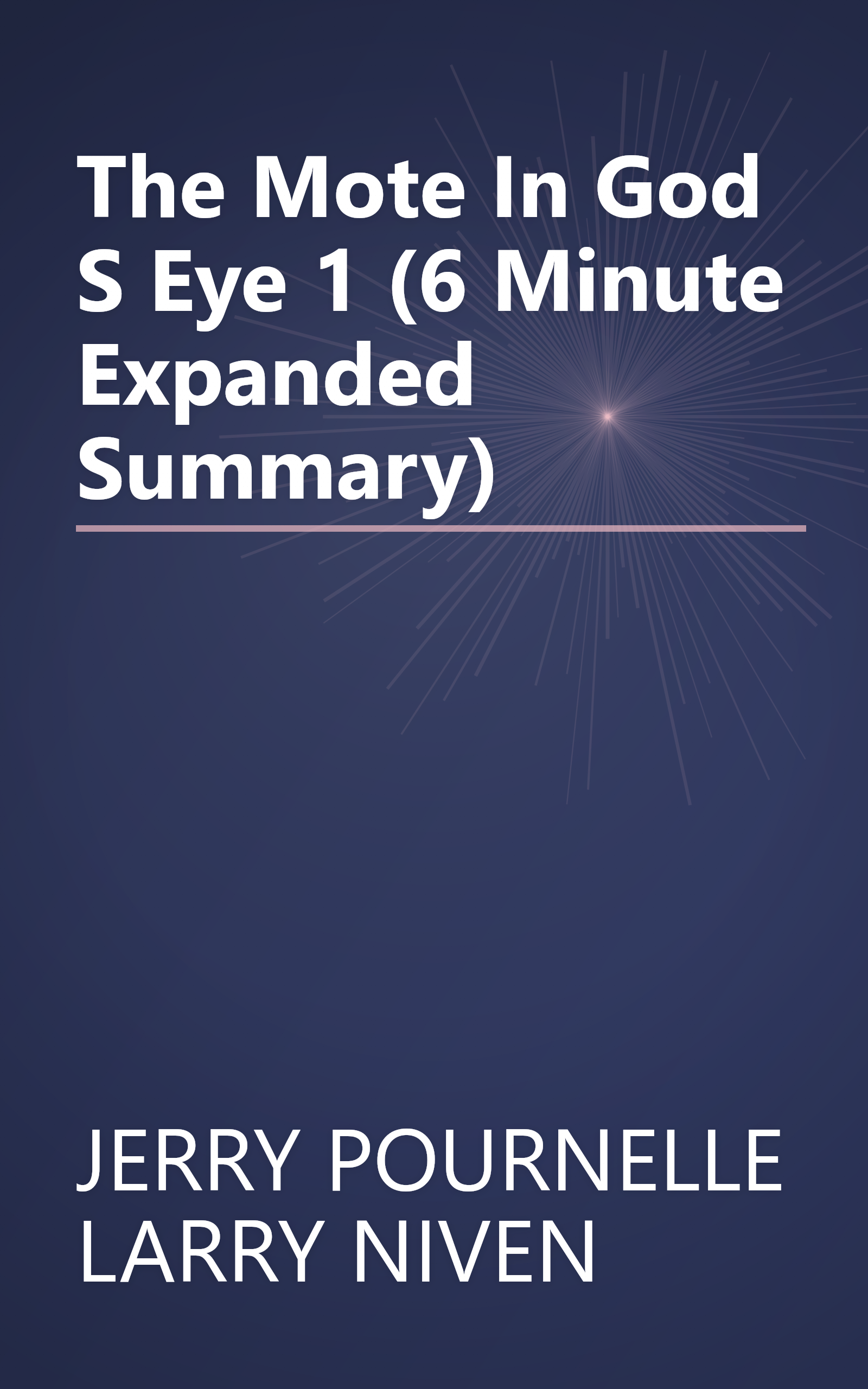 The Mote In God S Eye 1 (6 Minute   Expanded Summary) book cover