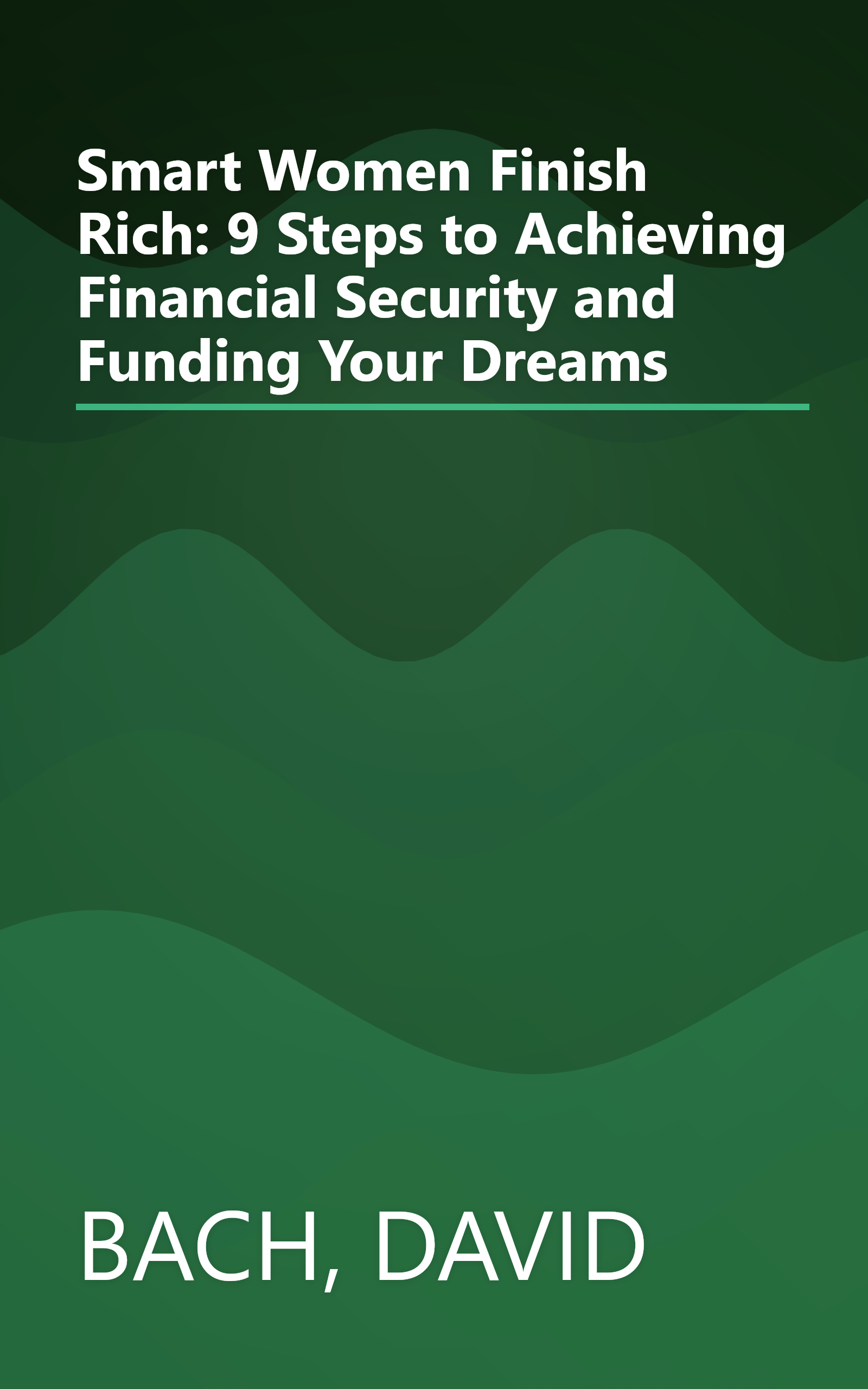 Smart Women Finish Rich: 9 Steps to Achieving Financial Security and Funding Your Dreams book cover