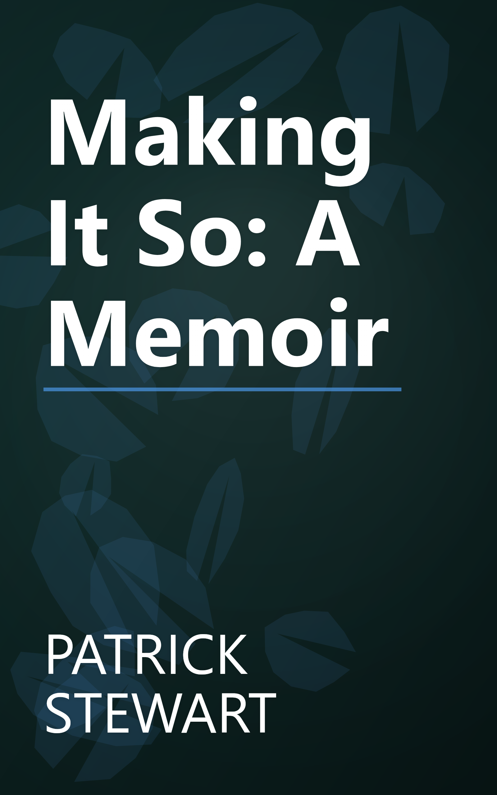 Making It So: A Memoir book cover