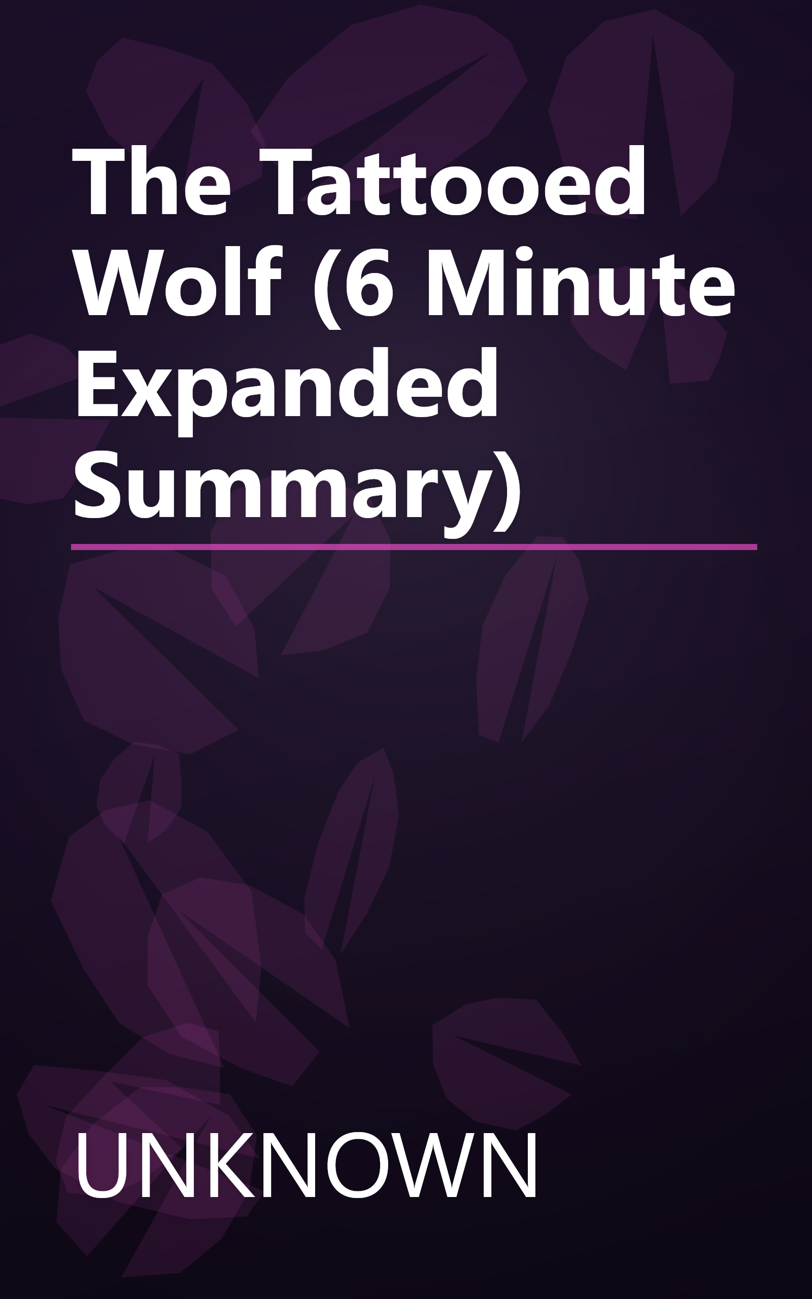 The Tattooed Wolf (6 Minute   Expanded Summary) book cover