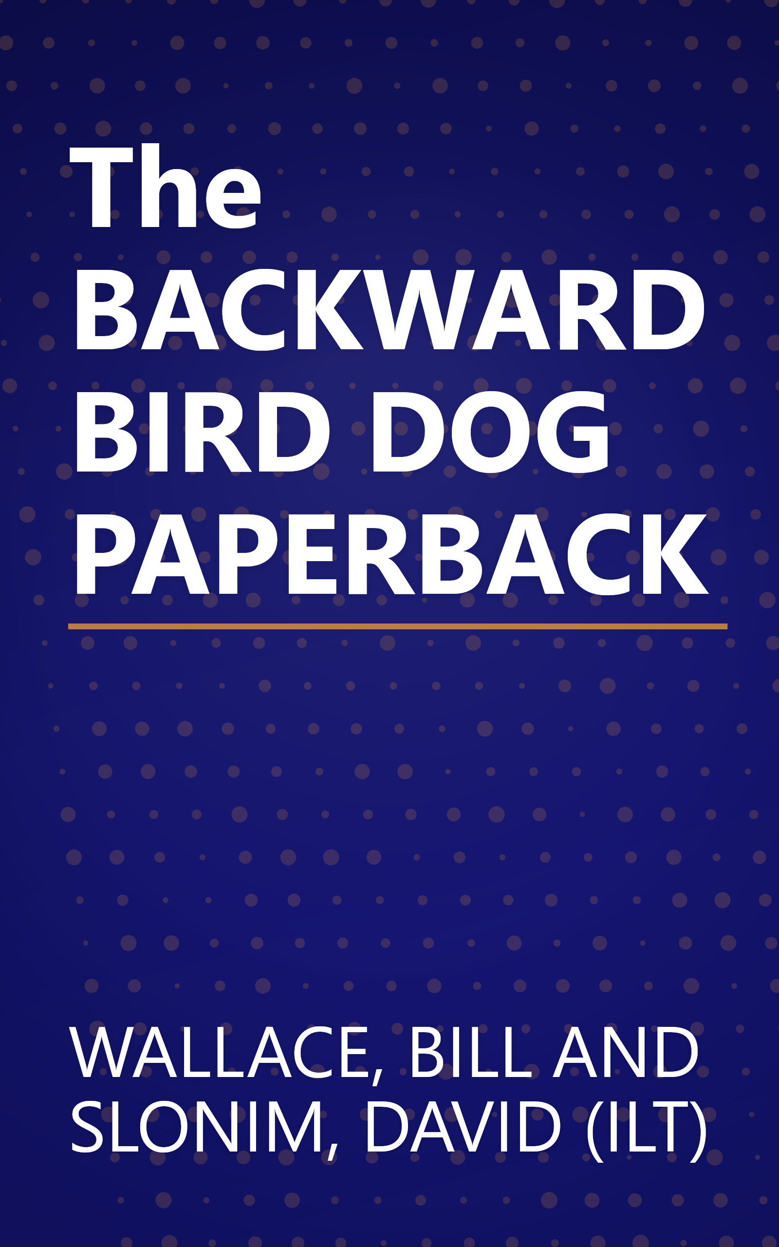 The BACKWARD BIRD DOG PAPERBACK book cover