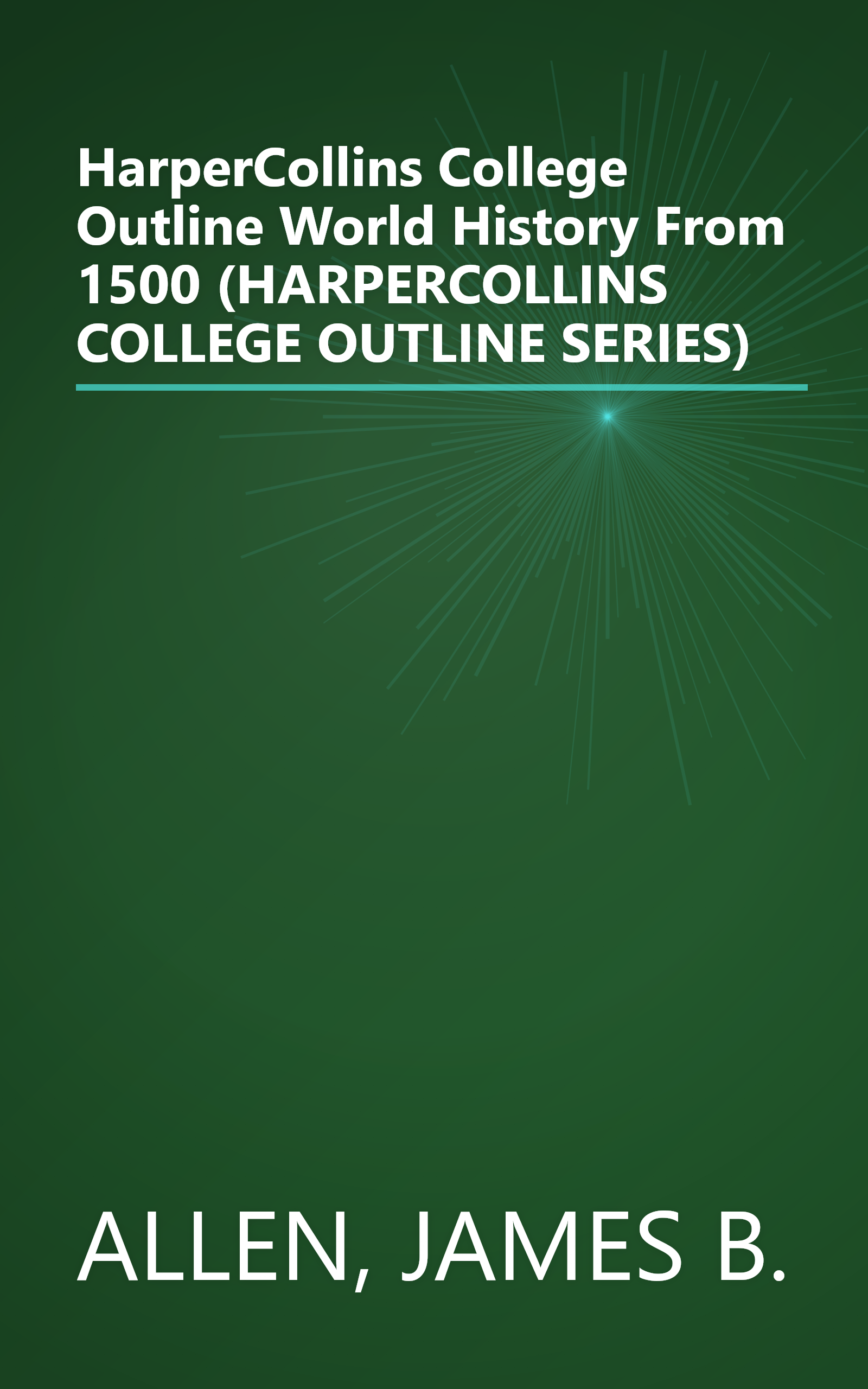 HarperCollins College Outline World History From 1500 (HARPERCOLLINS COLLEGE OUTLINE SERIES) book cover