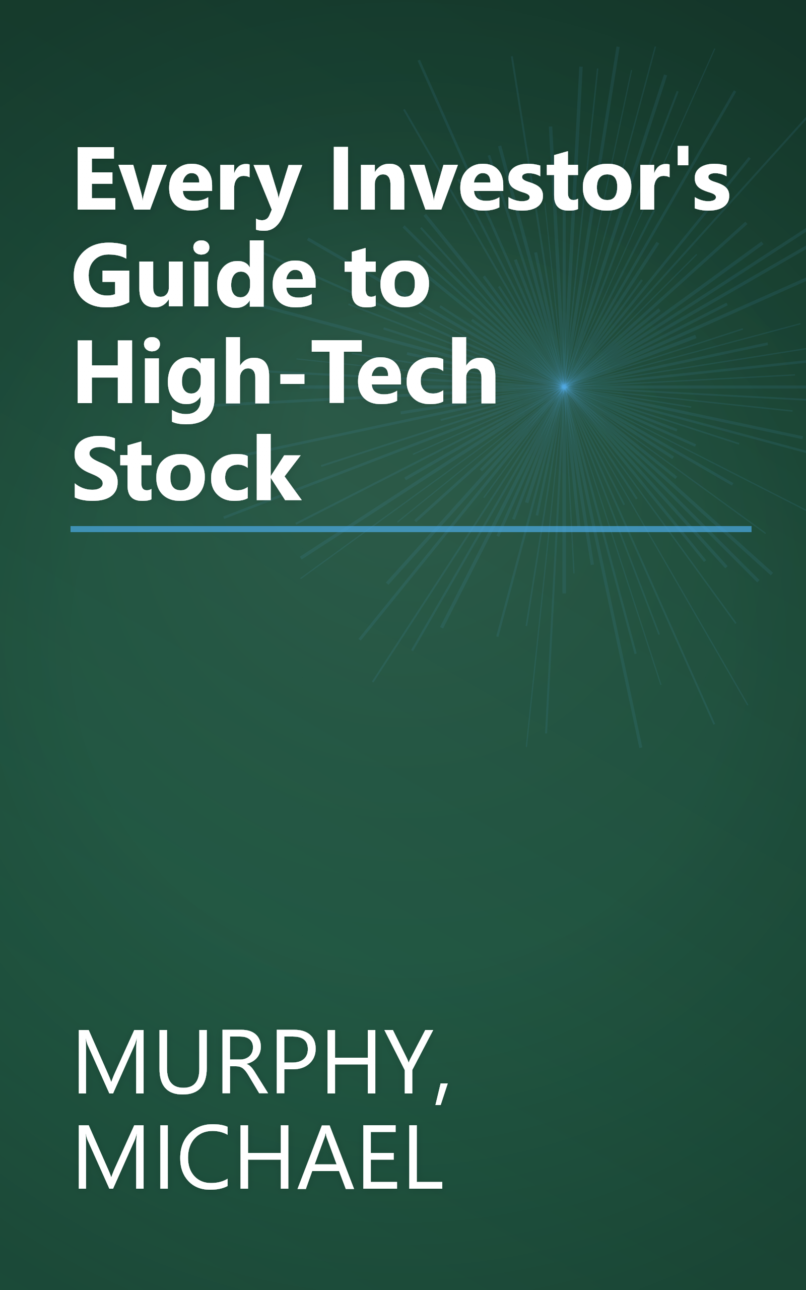 Every Investor's Guide to High-Tech Stock book cover
