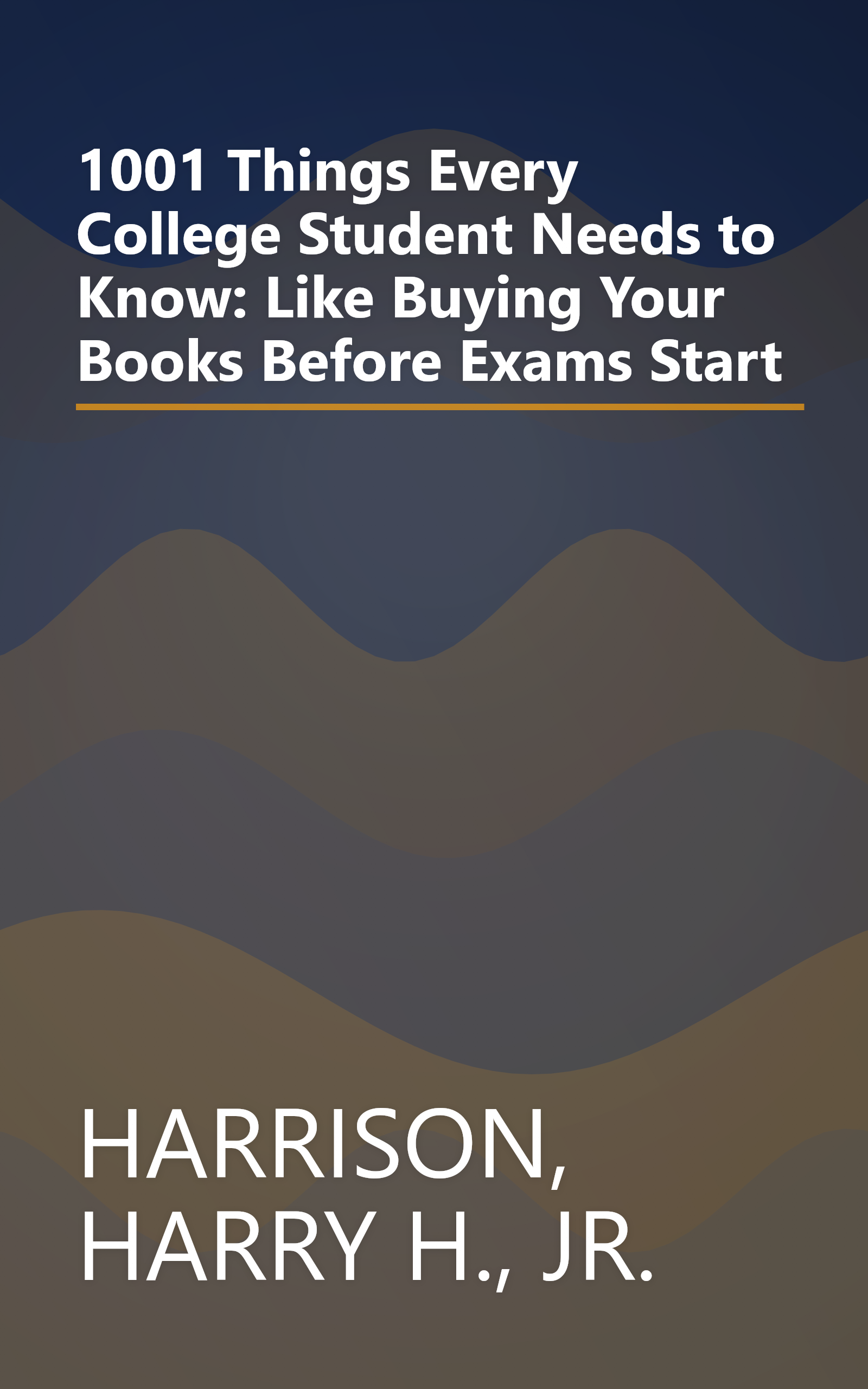 1001 Things Every College Student Needs to Know: Like Buying Your Books Before Exams Start book cover