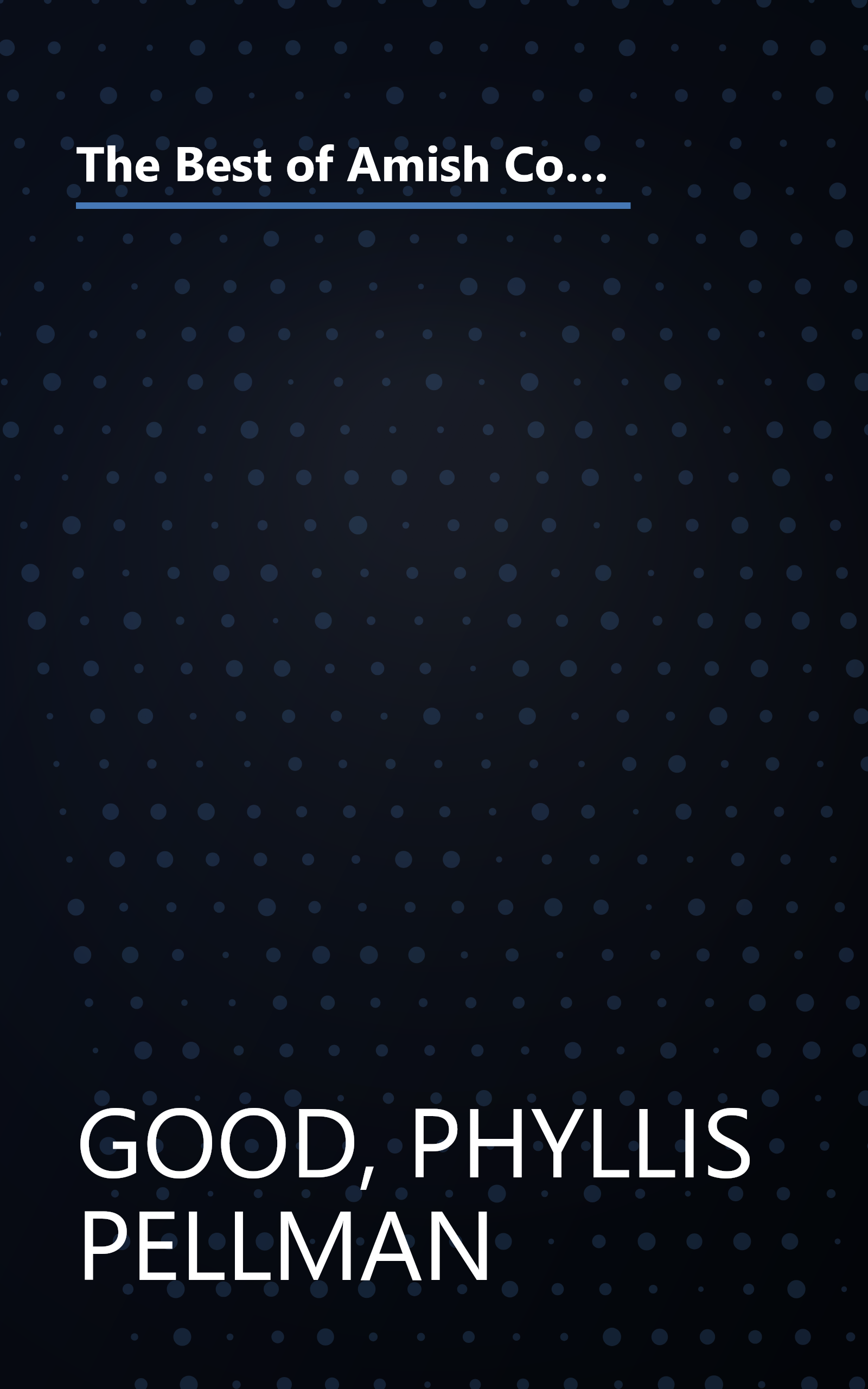 The Best of Amish Cooking: Traditional Contemporary Recipes Adapted from the Kitchens and Pantries of Old Order Amish Cooks book cover