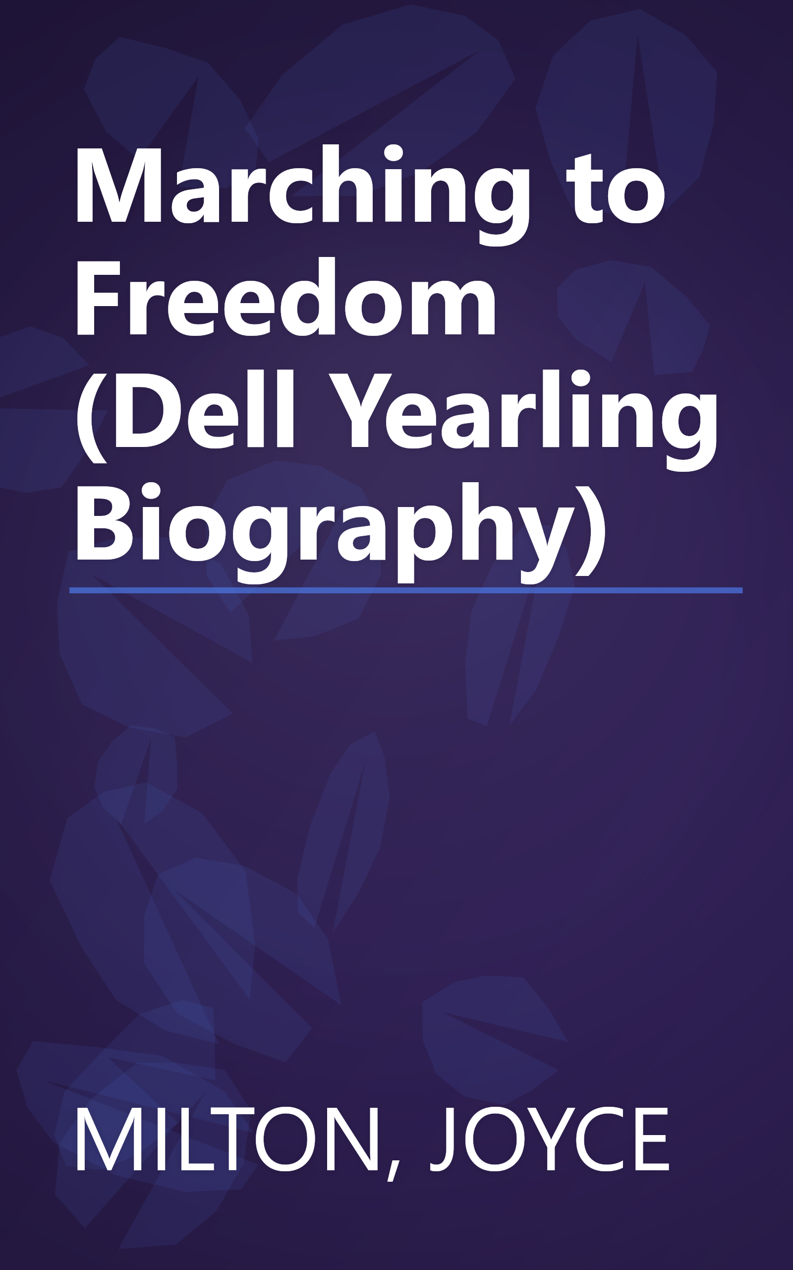Marching to Freedom (Dell Yearling Biography) book cover