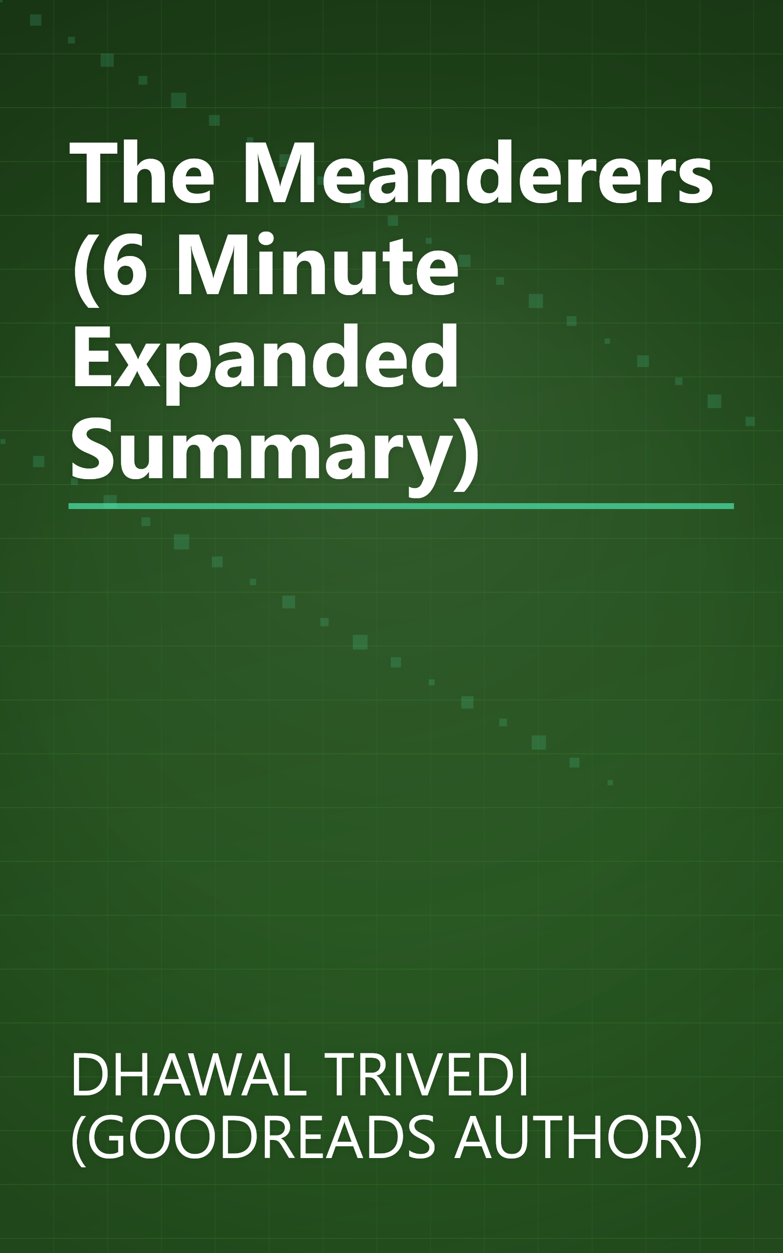 The Meanderers (6 Minute   Expanded Summary) book cover