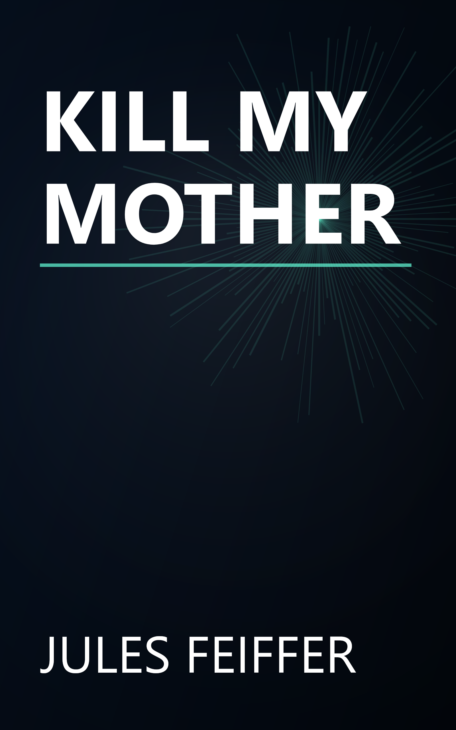 KILL MY MOTHER book cover