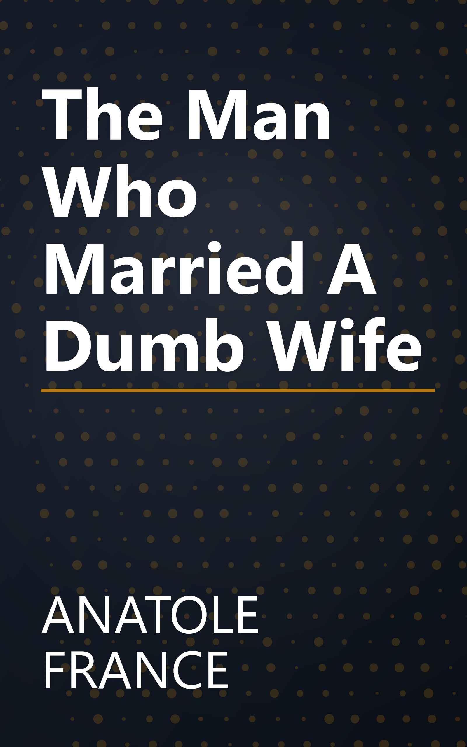 The Man Who Married A Dumb Wife book cover