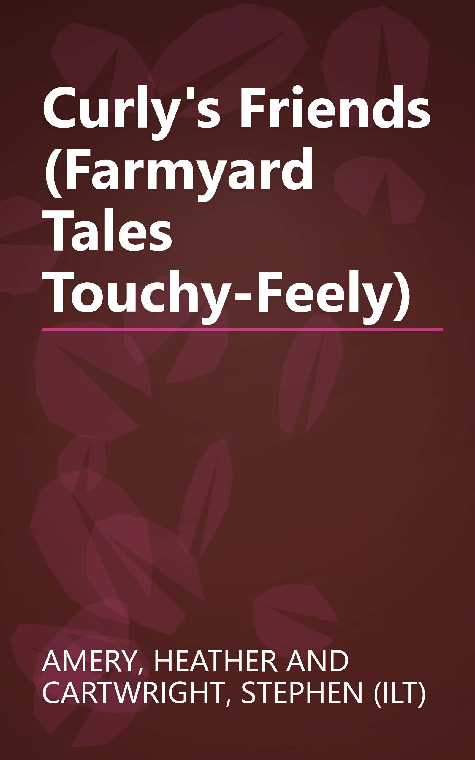 Curly's Friends (Farmyard Tales Touchy-Feely) book cover