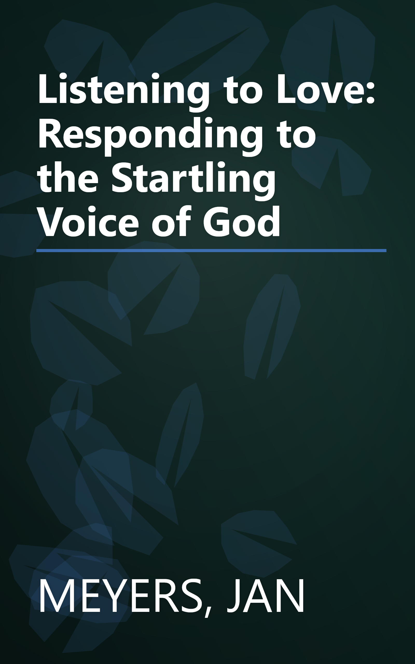 Listening to Love: Responding to the Startling Voice of God book cover