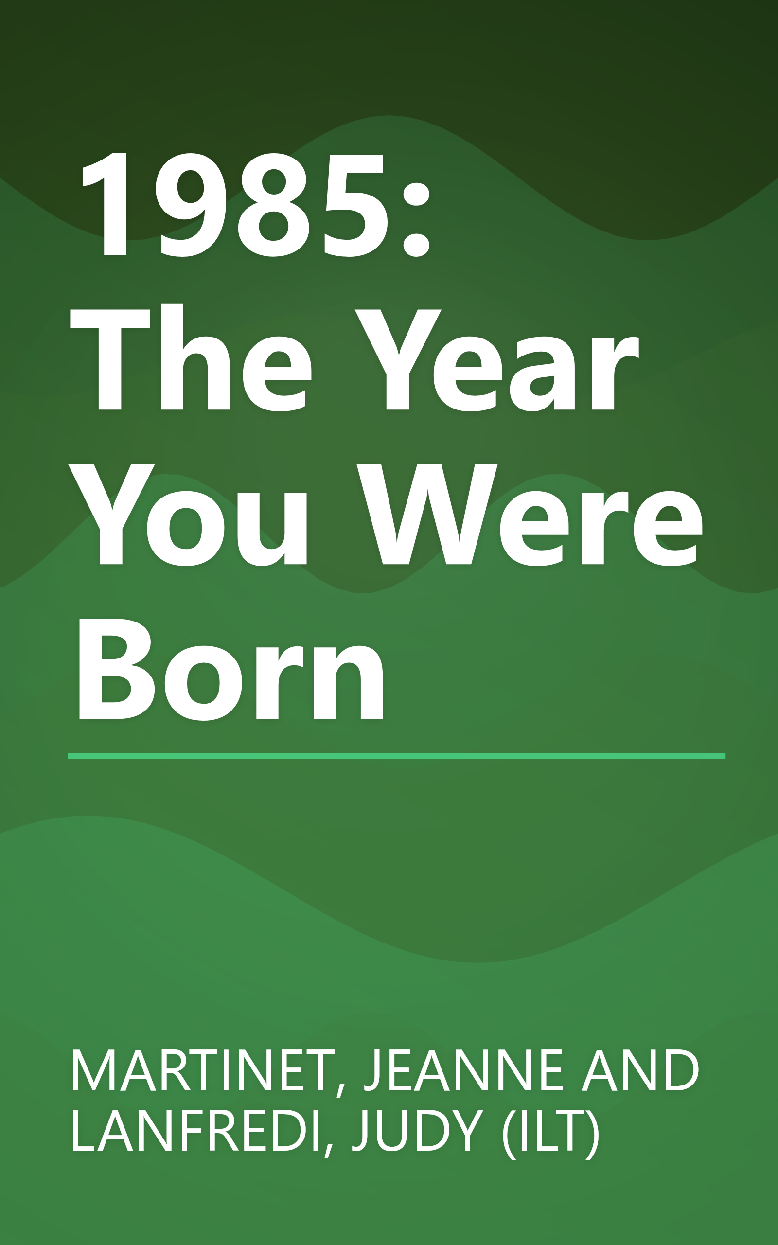 1985: The Year You Were Born book cover
