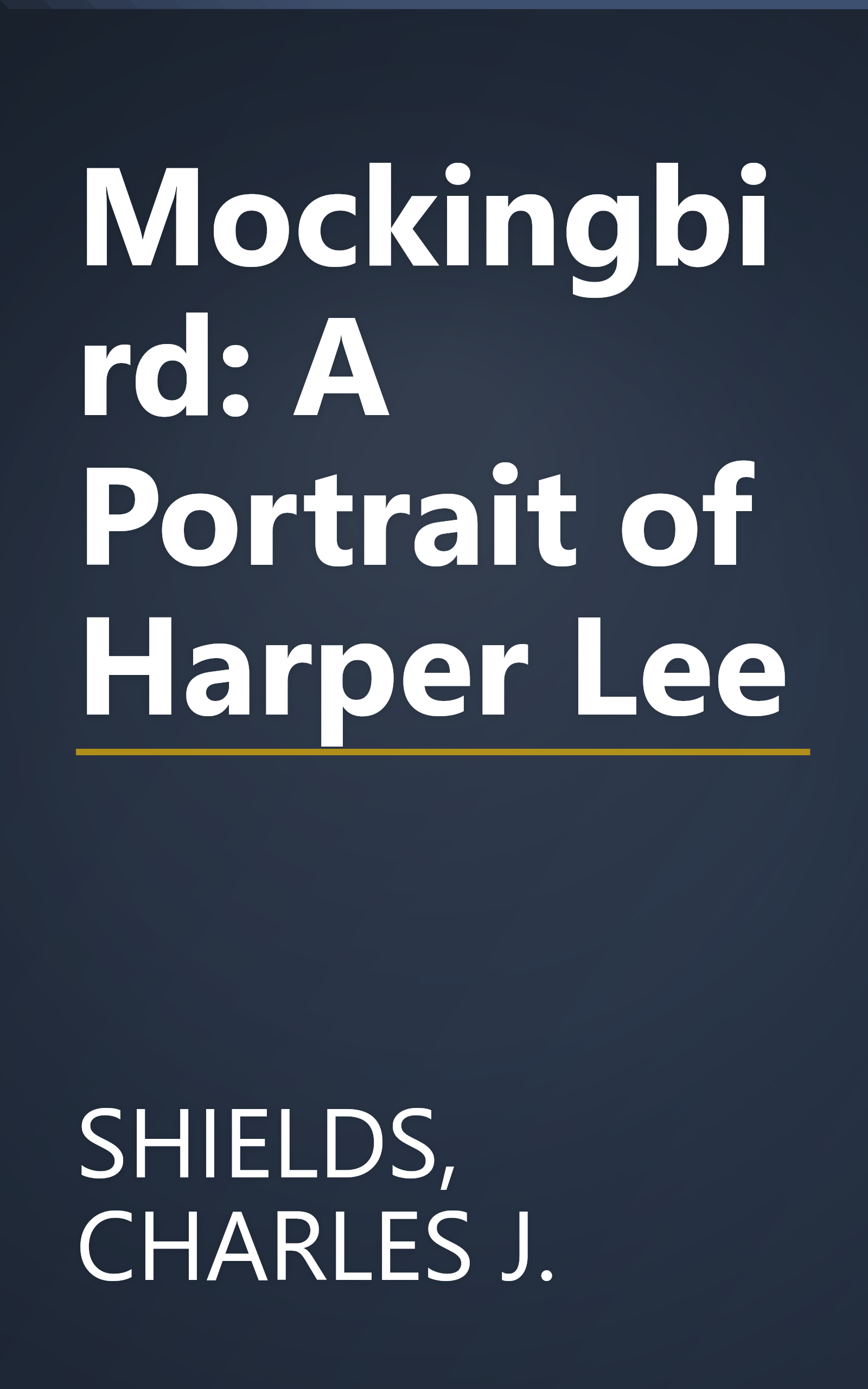 Mockingbird: A Portrait of Harper Lee book cover